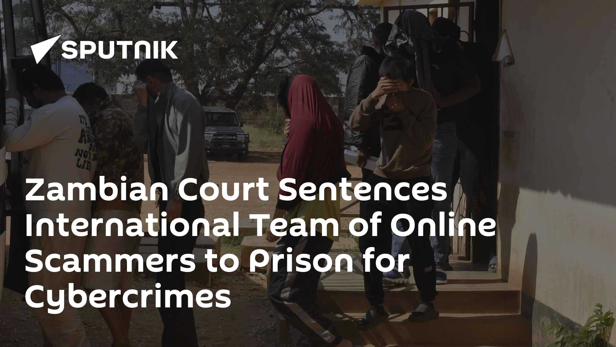 Zambian Court Sentences International Team of Online Scammers to Prison ...