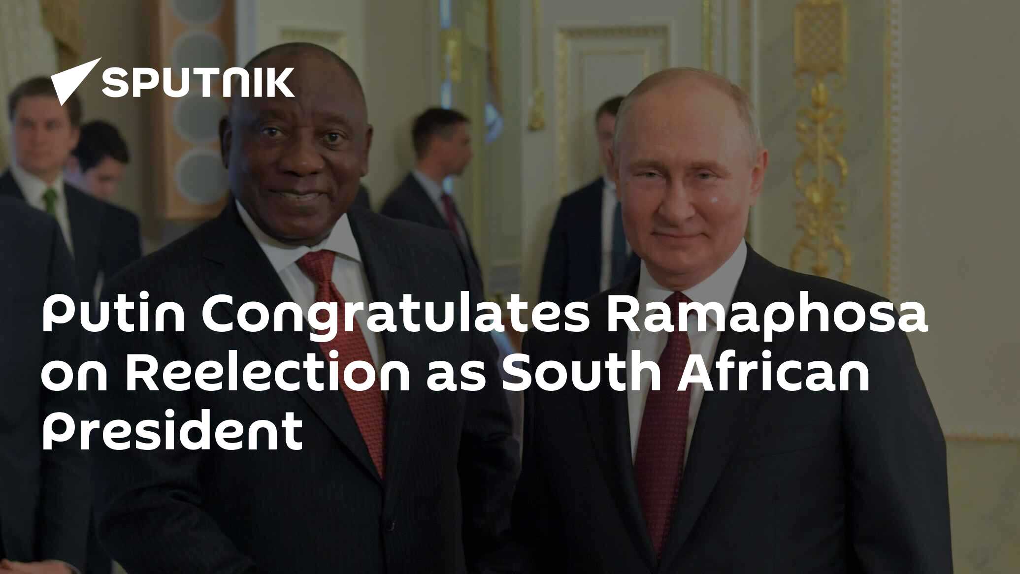 Putin Congratulates Ramaphosa on Reelection as South African President ...