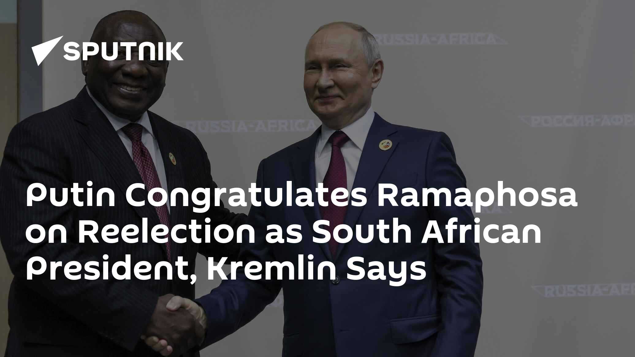Putin Congratulates Ramaphosa on Reelection as South African President ...