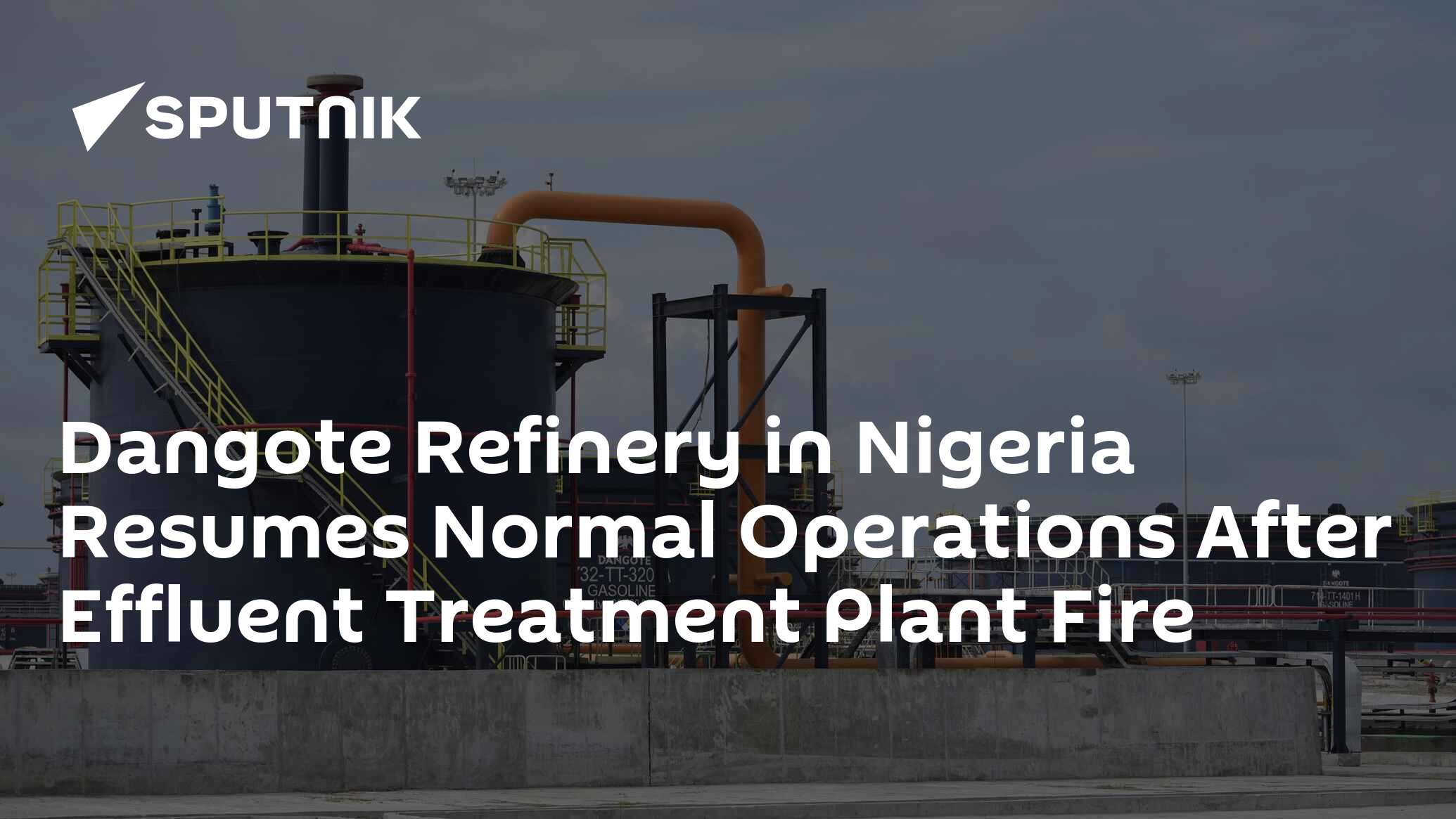 Dangote Refinery in Nigeria Resumes Normal Operations After Effluent Treatment Plant Fire - 27. ...