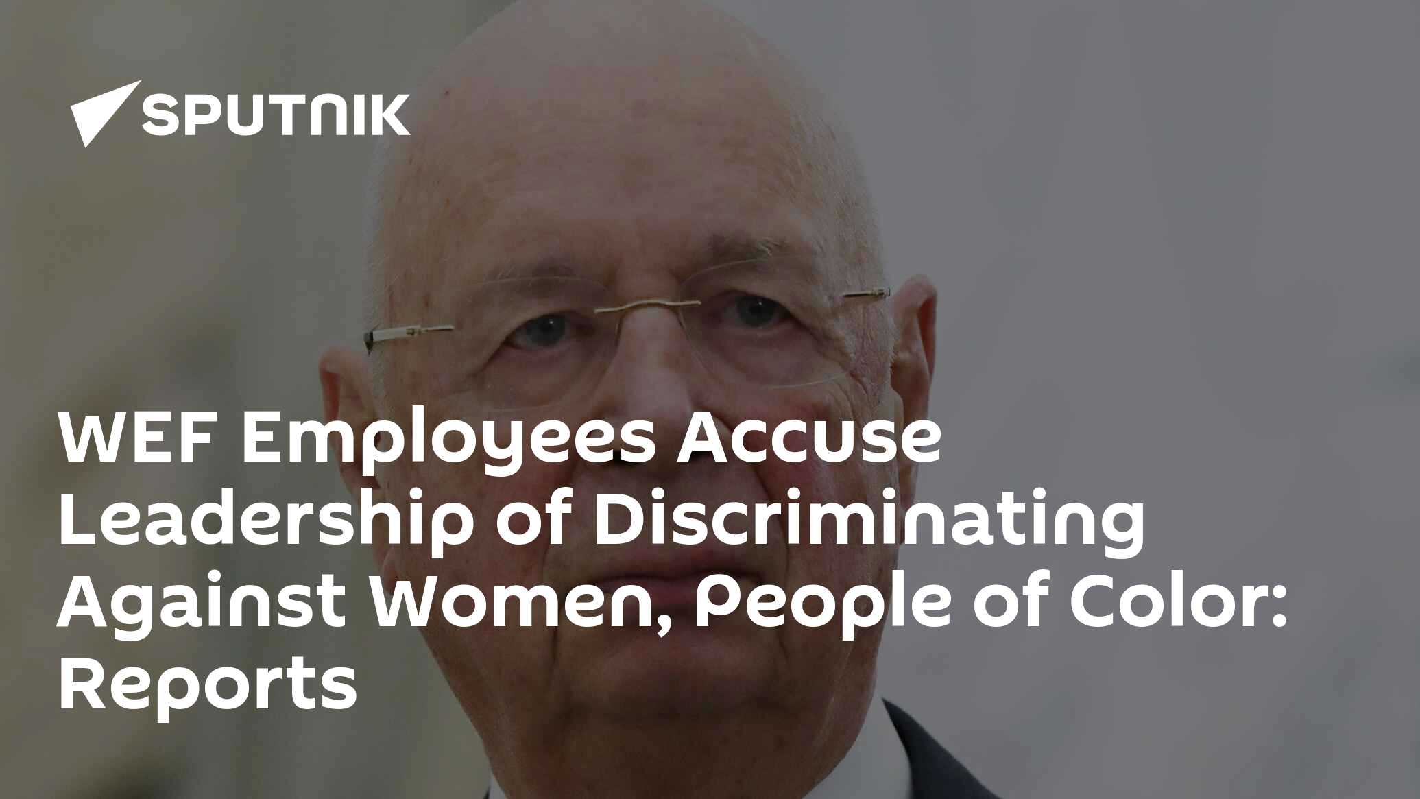 WEF Employees Accuse Leadership of Discriminating Against Women, People ...