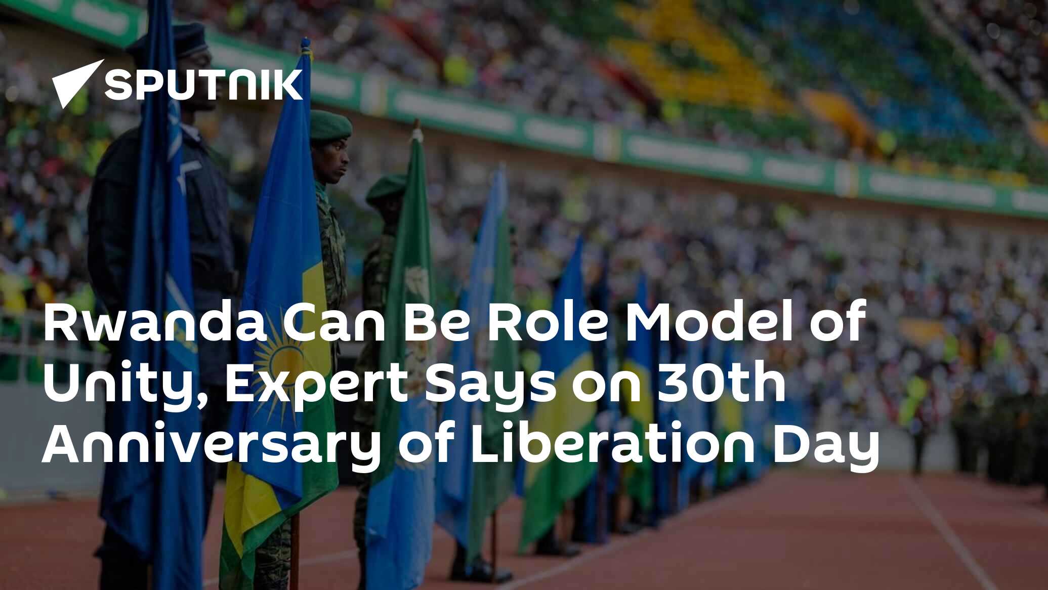 Rwanda Can Be Role Model of Unity, Expert Says on 30th Anniversary of ...