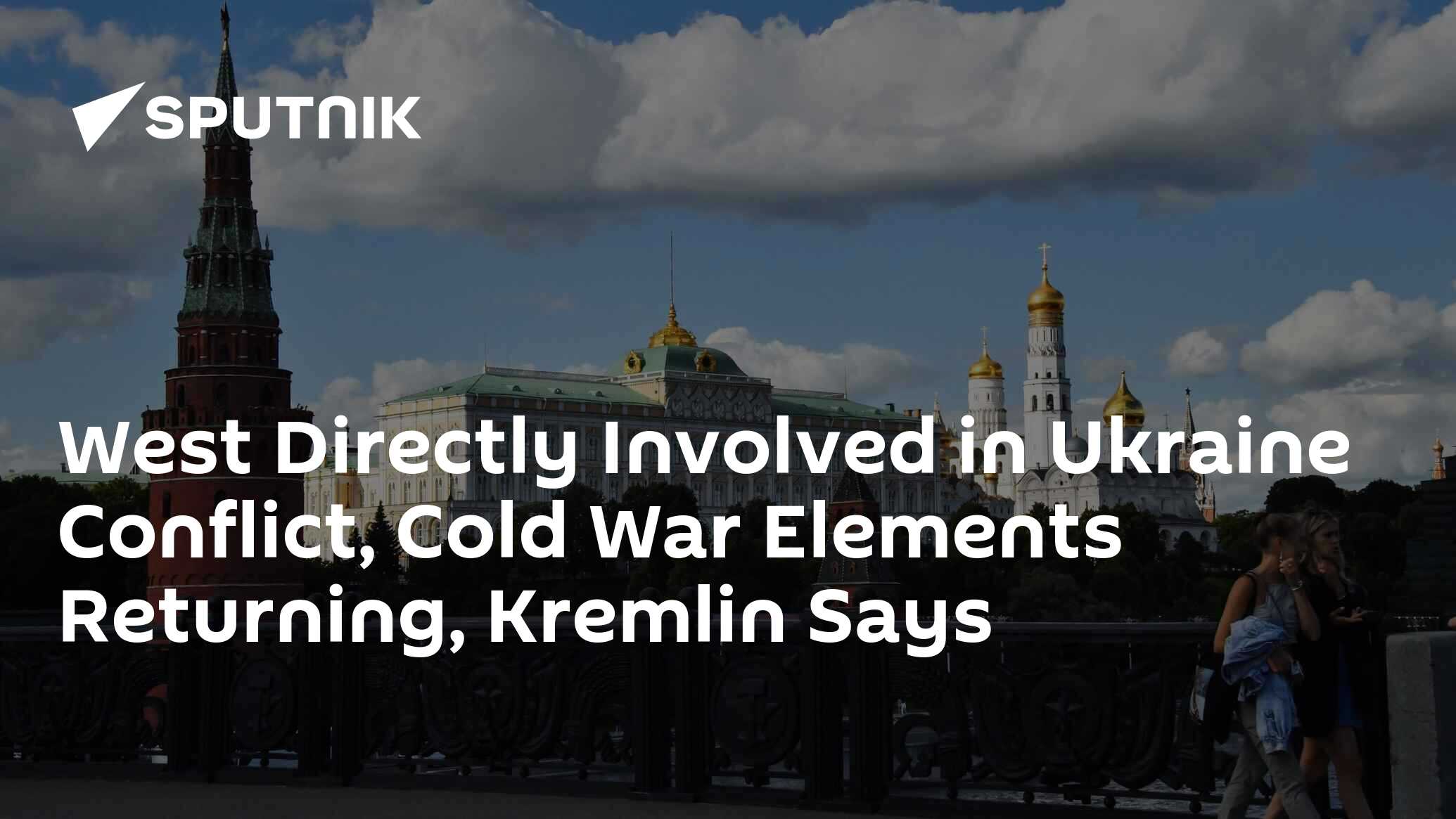 West Directly Involved in Ukraine Conflict, Cold War Elements Returning ...