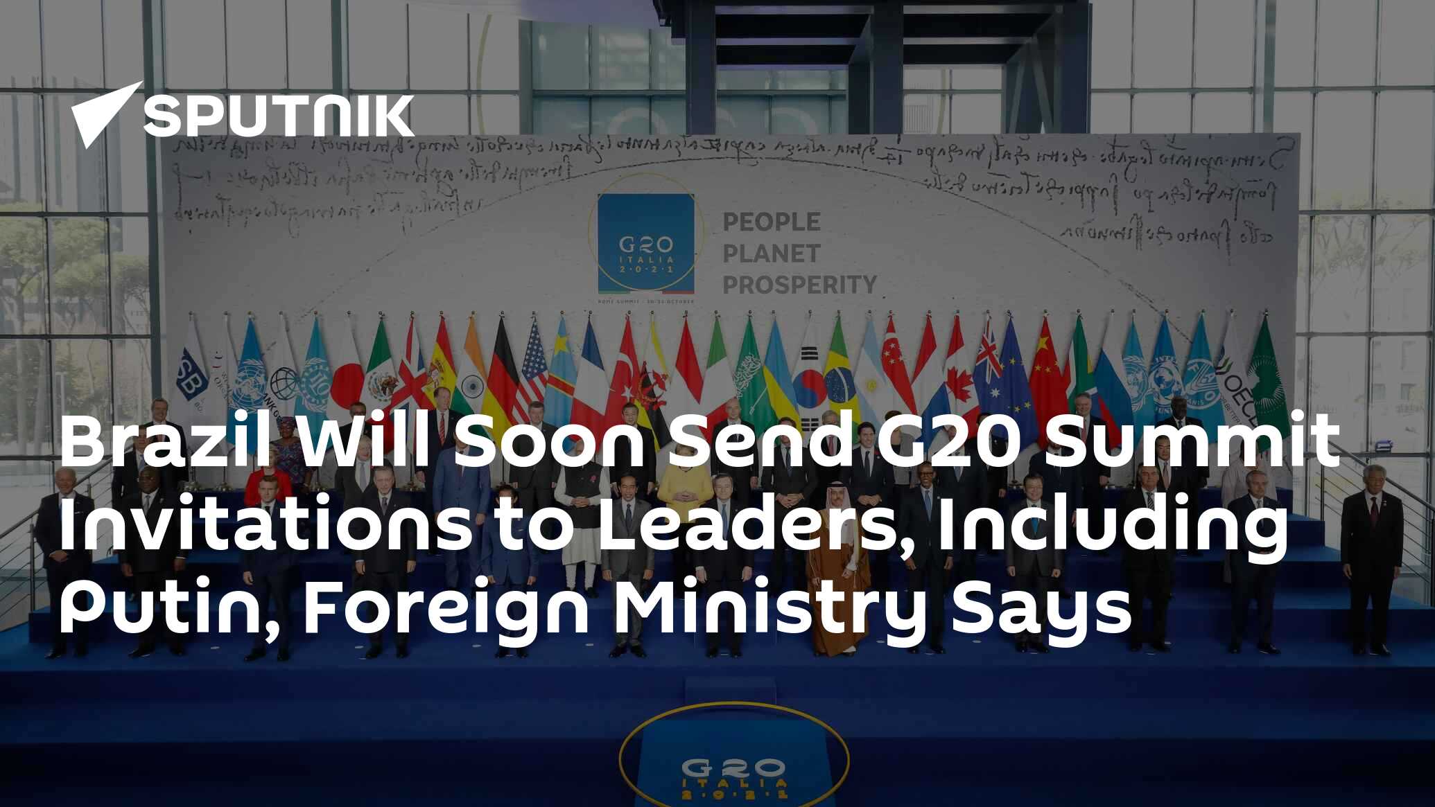 Brazil Will Soon Send G20 Summit Invitations to Leaders, Including ...
