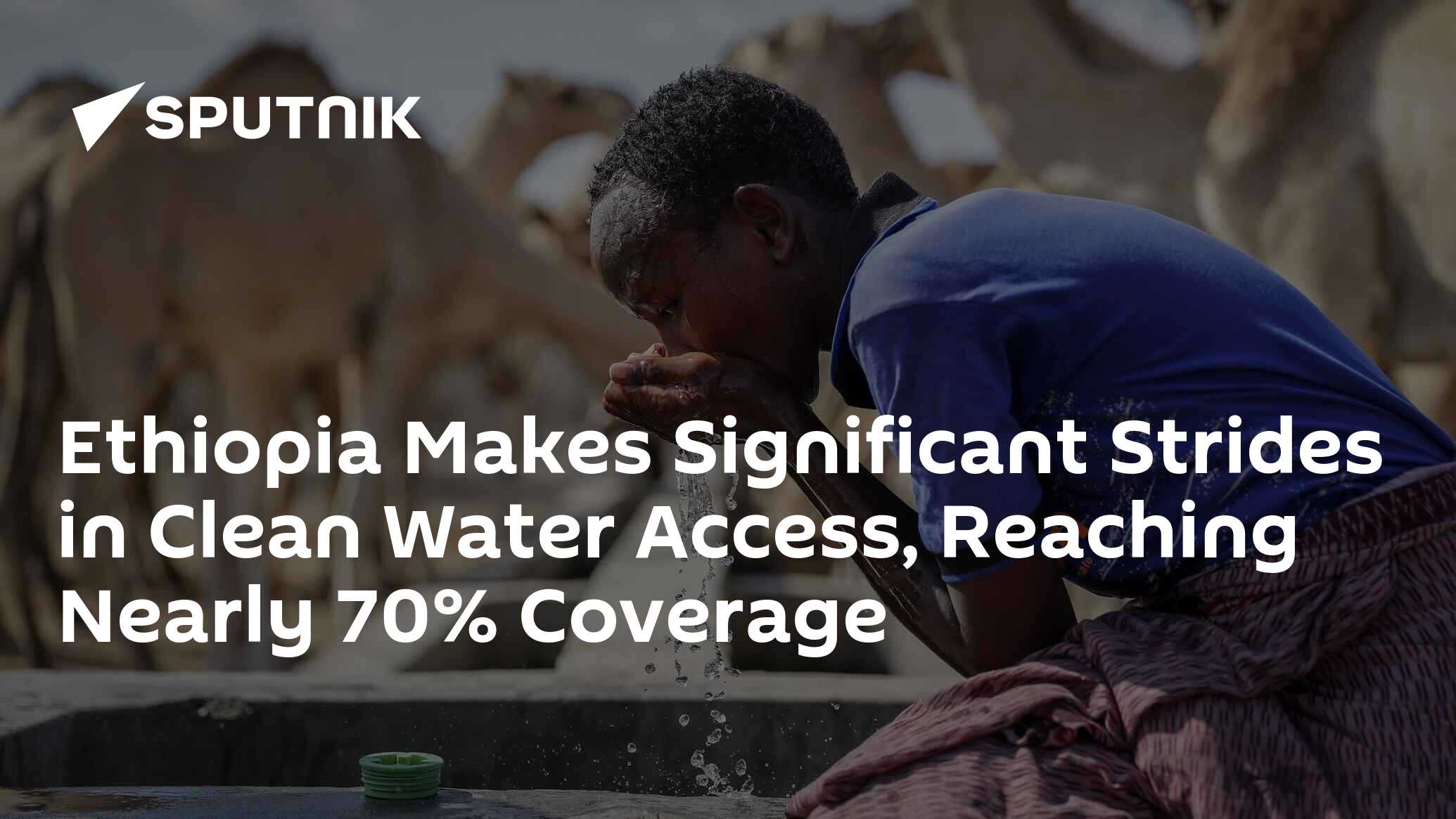 Ethiopia Makes Significant Strides in Clean Water Access, Reaching ...