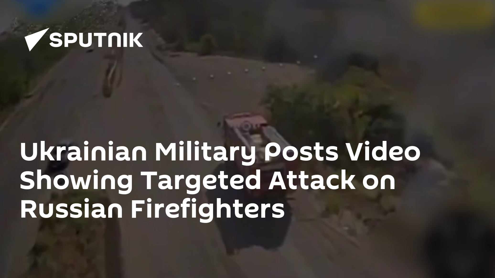 Ukrainian Military Posts Video Showing Targeted Attack on Russian ...