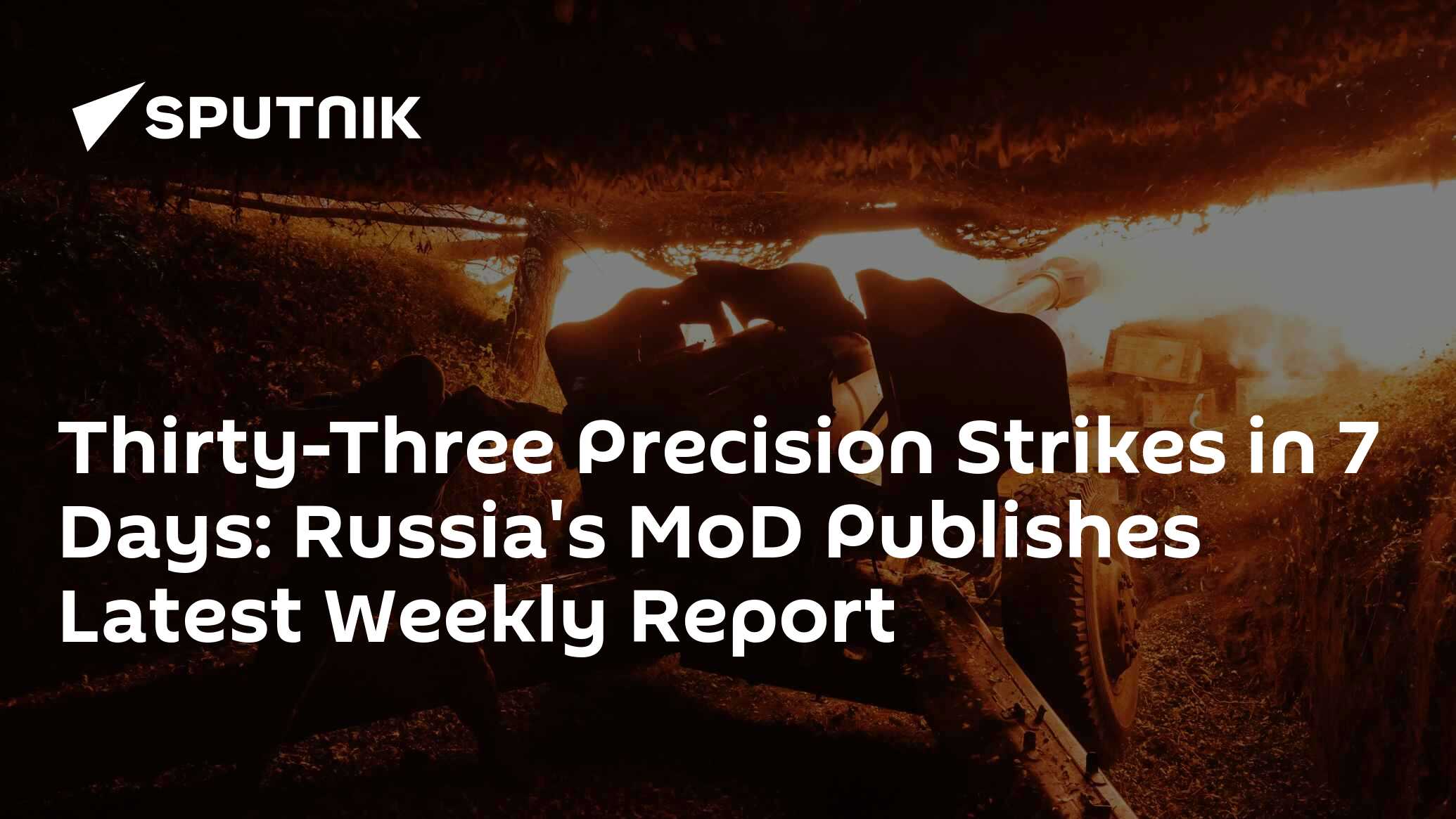 Thirty-Three Precision Strikes in 7 Days: Russia's MoD Publishes Latest ...