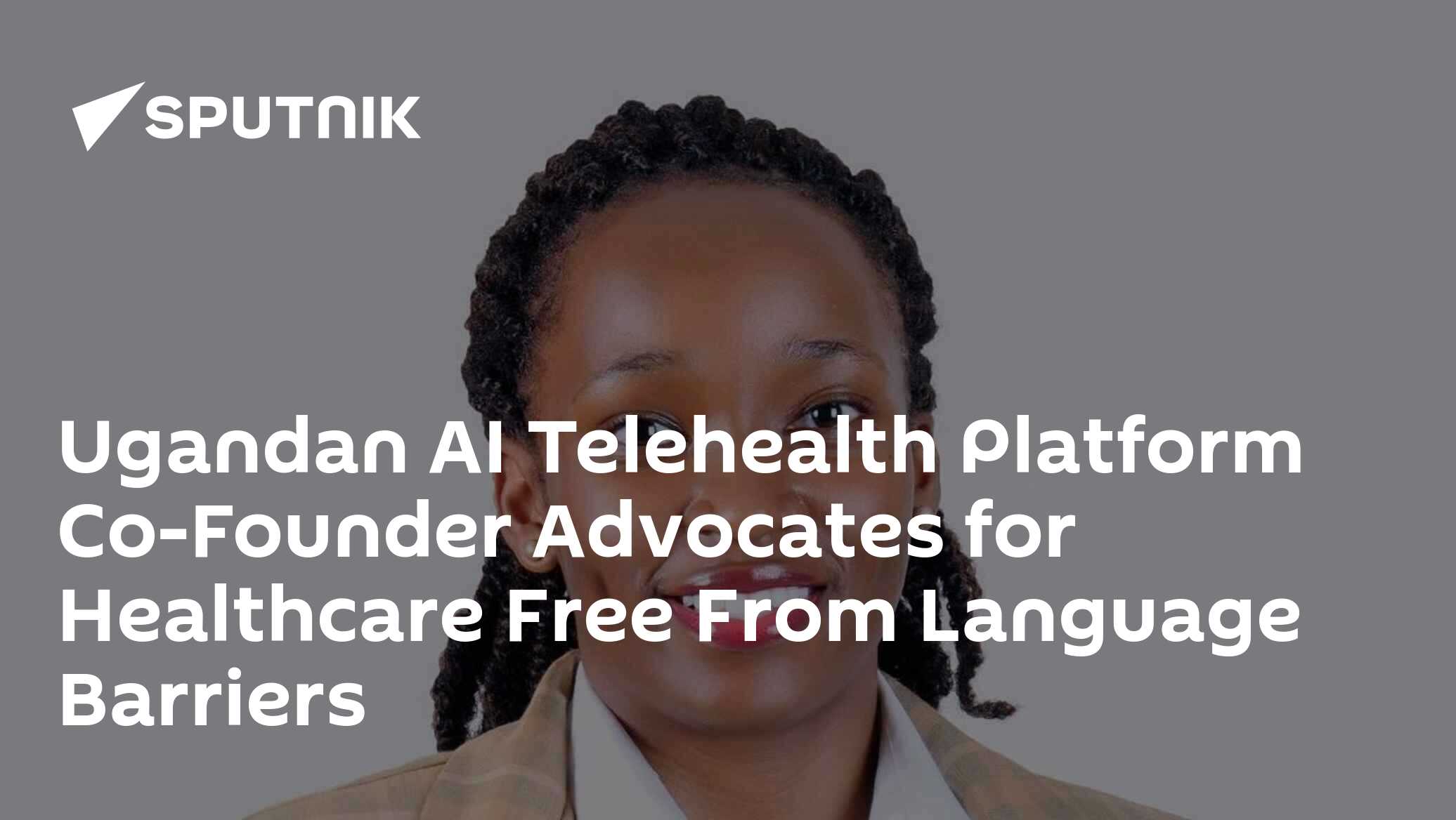 Ugandan AI Telehealth Platform Co-Founder Advocates for Healthcare Free ...