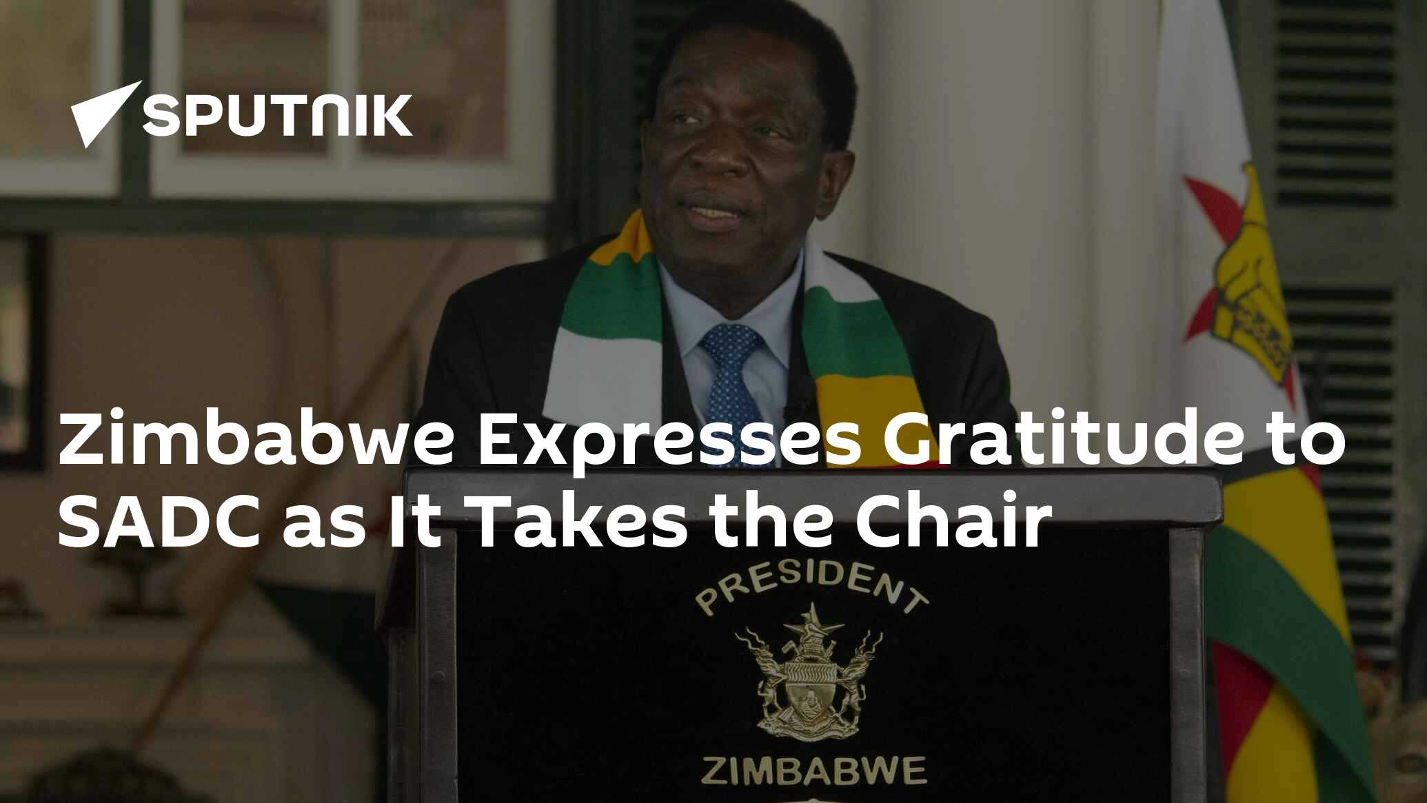 Zimbabwe Expresses Gratitude to SADC as It Takes the Chair - 17.08.2024 ...