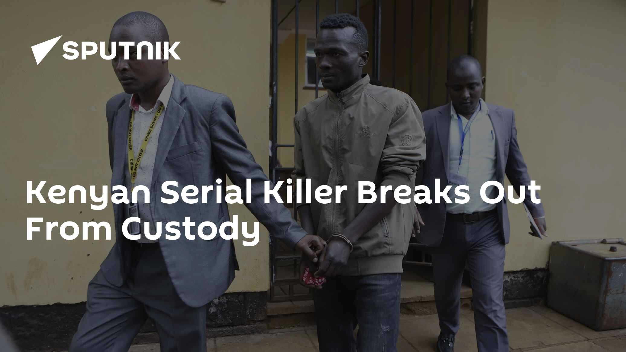 Kenyan Serial Killer Breaks Out From Custody - 20.08.2024, Sputnik Africa