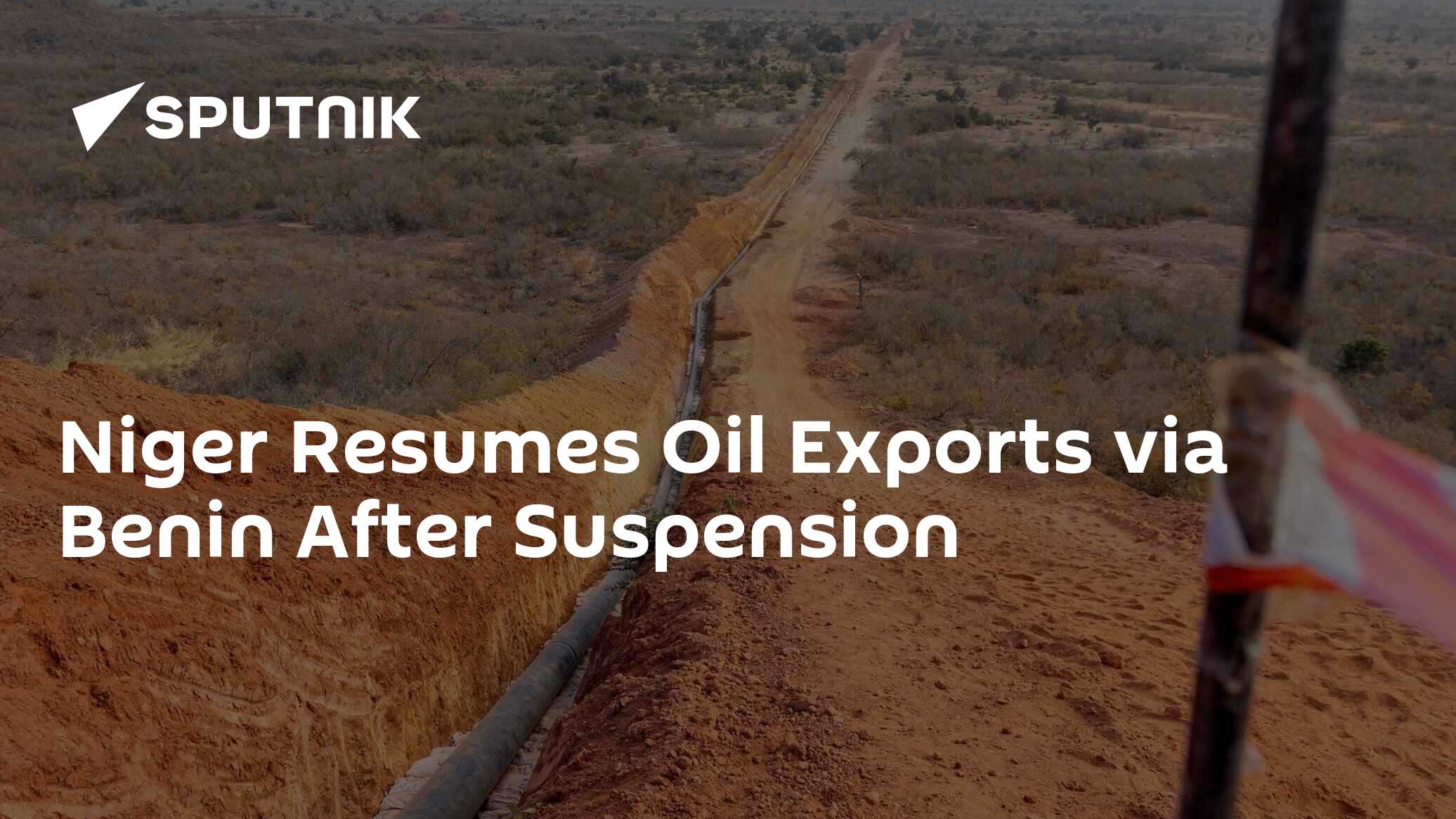 Niger Resumes Oil Exports via Benin After Suspension - 22.08.2024 ...