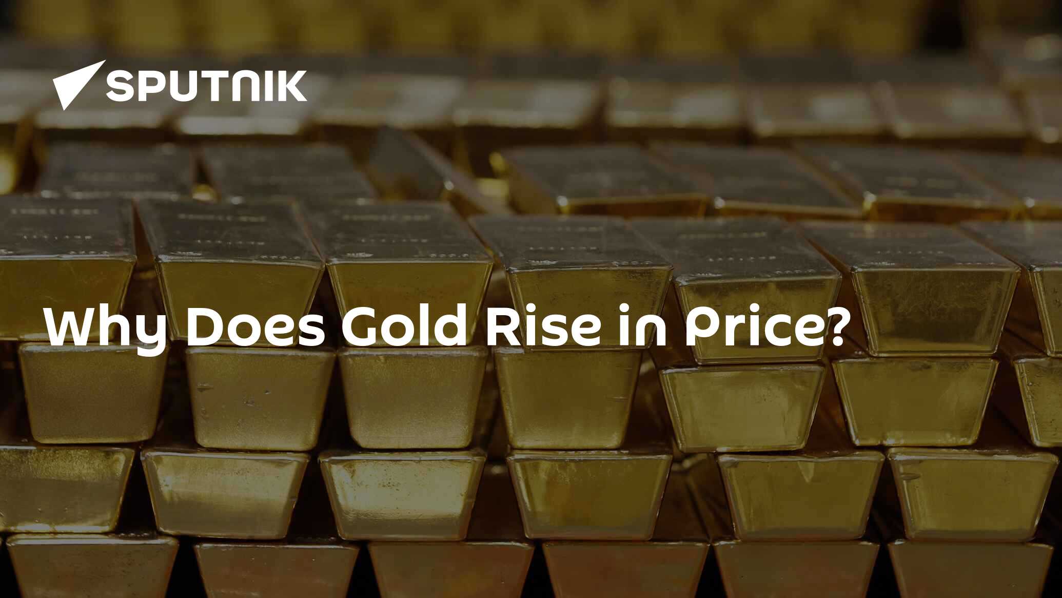 Why Does Gold Rise in Price? - 22.08.2024, Sputnik Africa