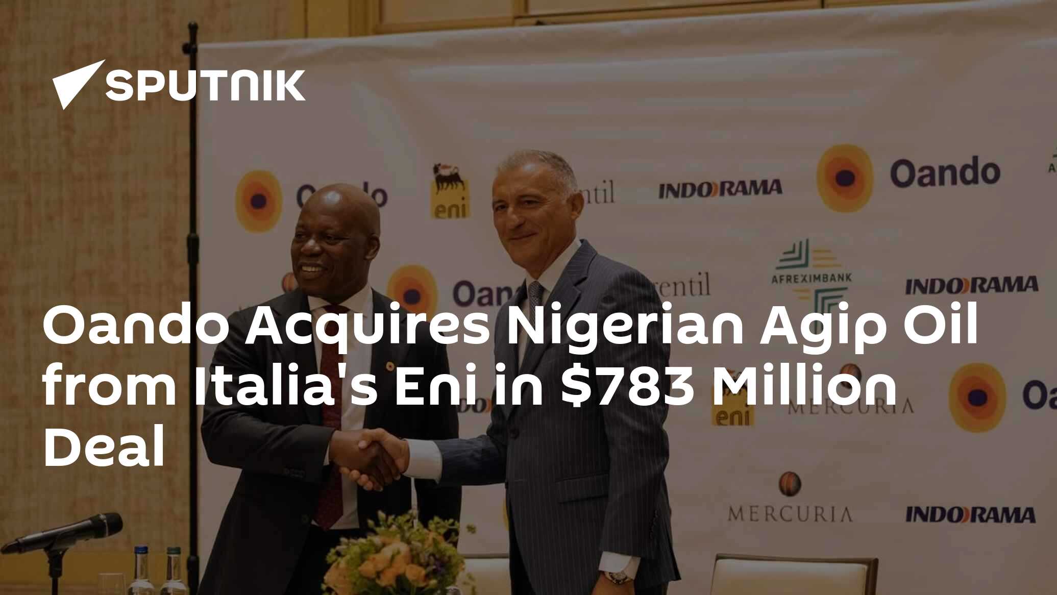 Oando Acquires Nigerian Agip Oil from Italia's Eni in $783 Million Deal ...