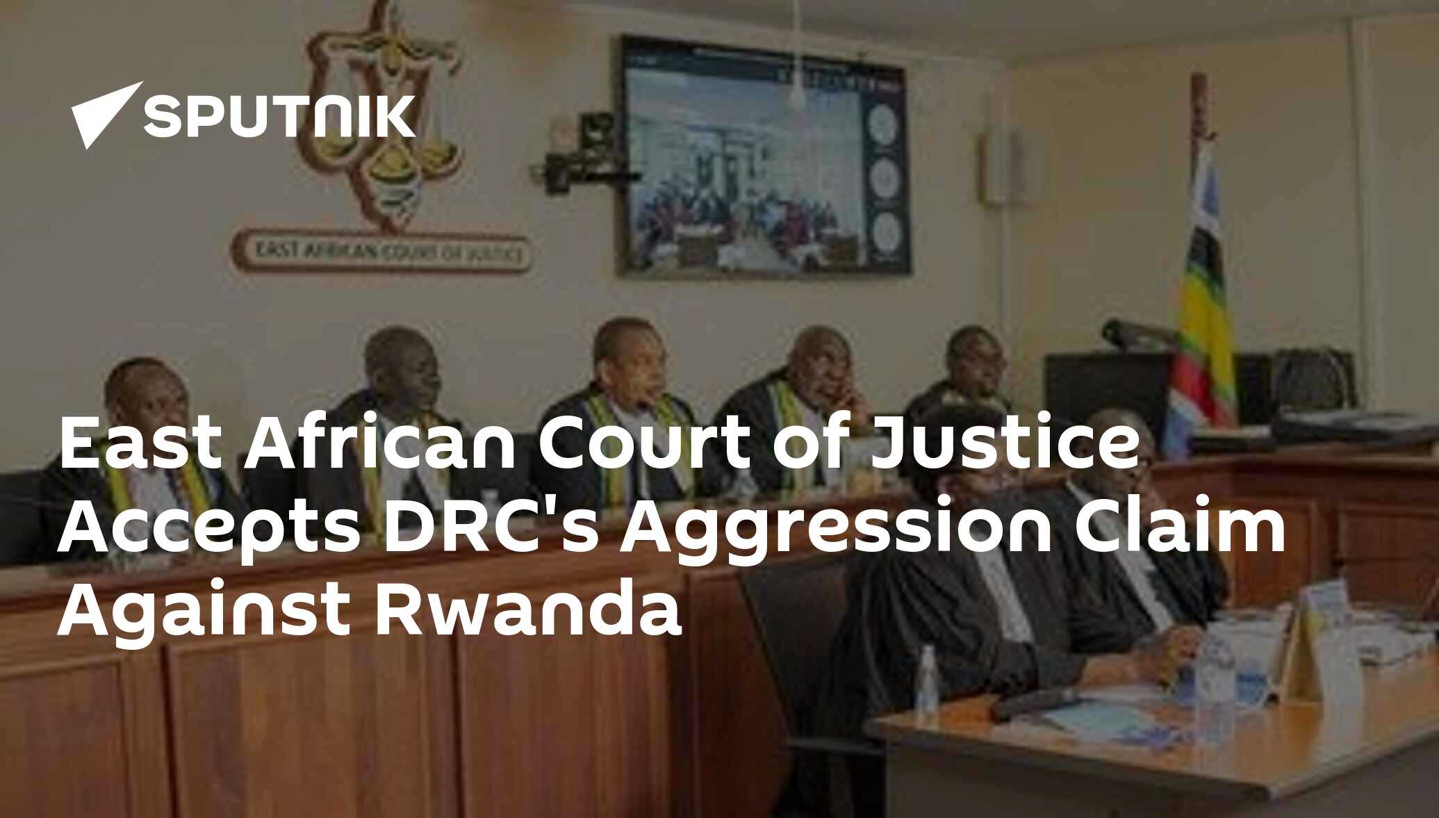 East African Court of Justice Accepts DRC's Aggression Claim Against ...