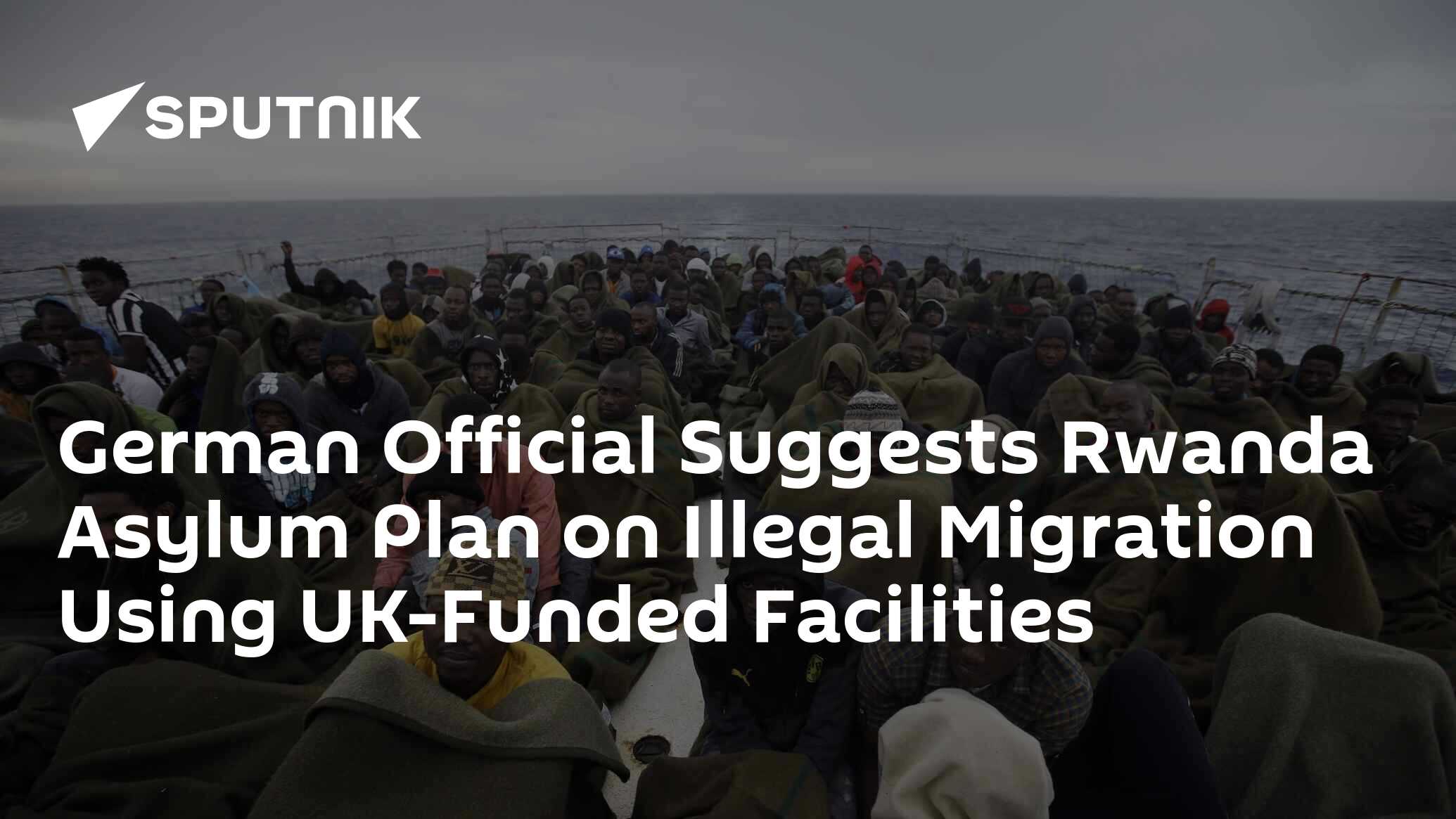 German Official Suggests Rwanda Asylum Plan on Illegal Migration Using ...