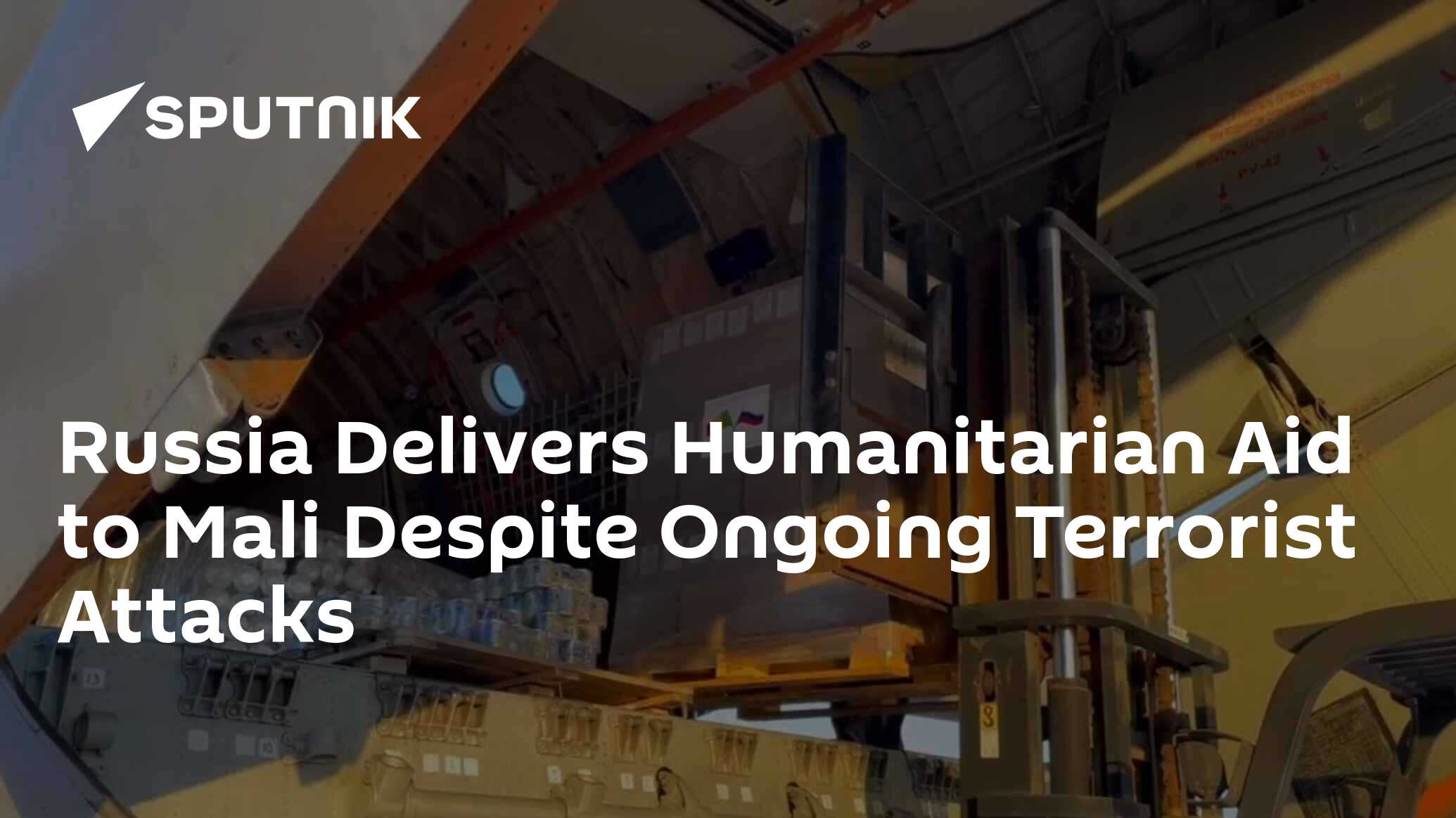 Russia Delivers Humanitarian Aid to Mali Despite Ongoing Terrorist Attacks - 19.09.2024, Sputnik ...