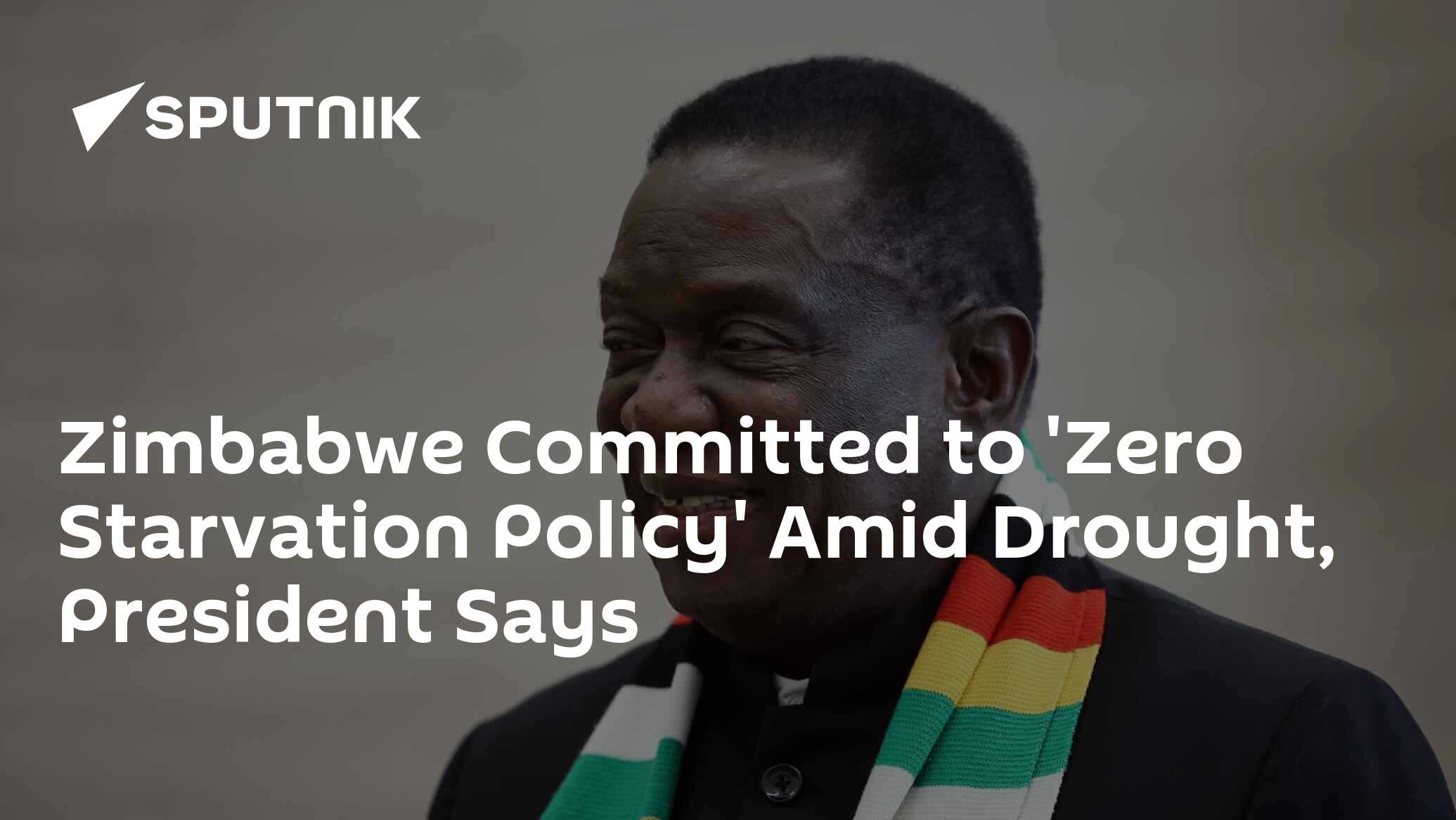 Zimbabwe Committed to 'Zero Starvation Policy' Amid Drought, President ...