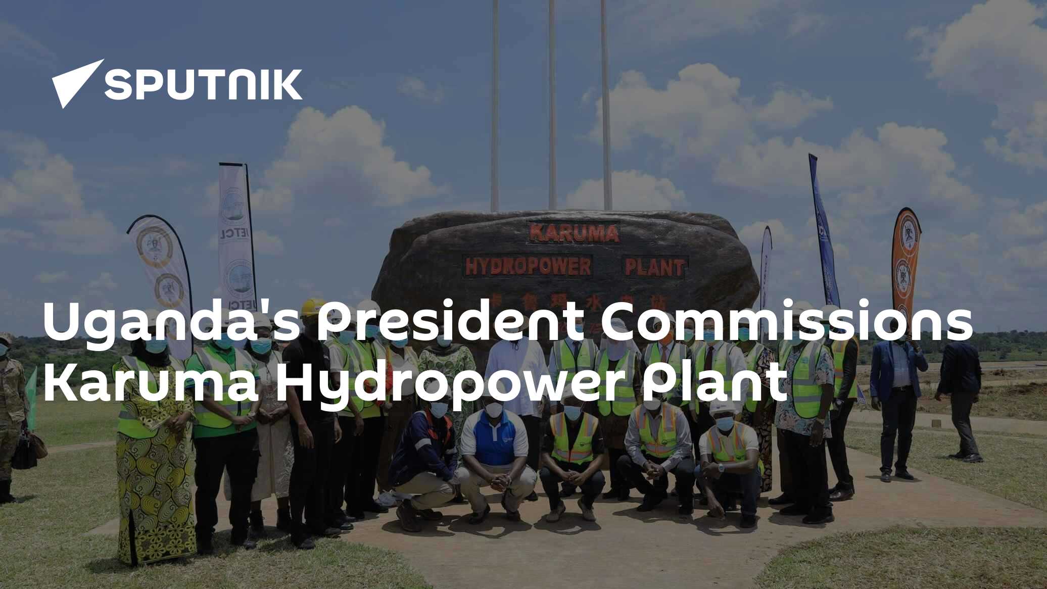 Uganda's President Commissions Karuma Hydropower Plant - 26.09.2024 ...