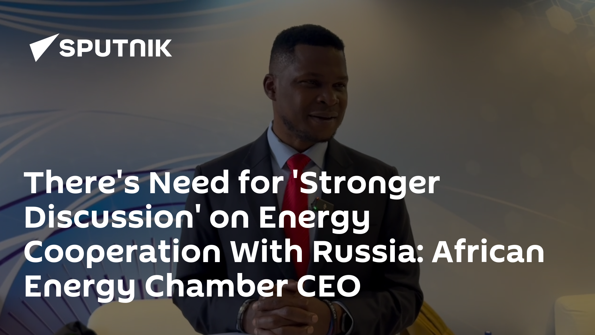 There's Need for 'Stronger Discussion' on Energy Cooperation With ...