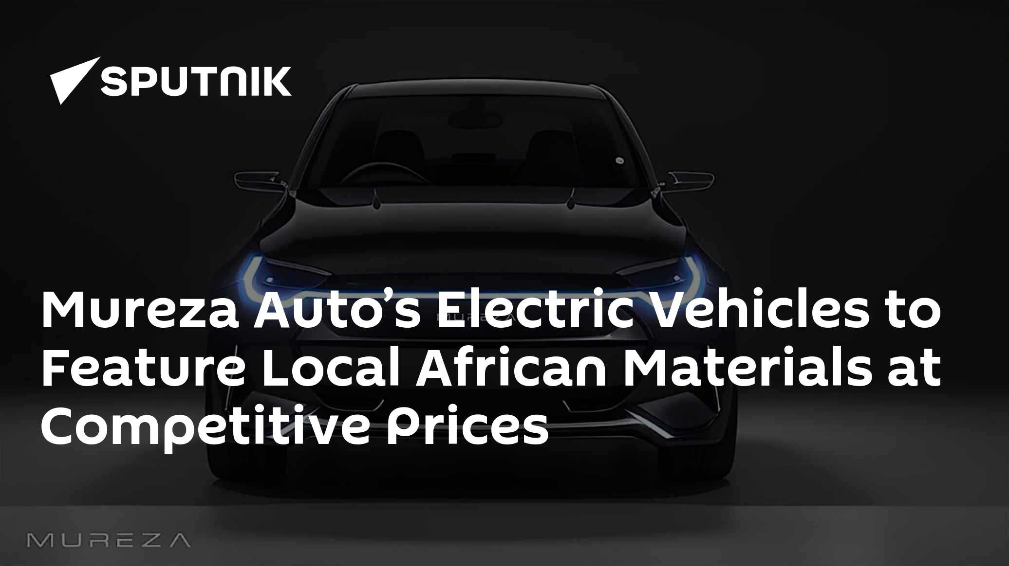 Mureza Auto’s Electric Vehicles to Feature Local African Materials at ...