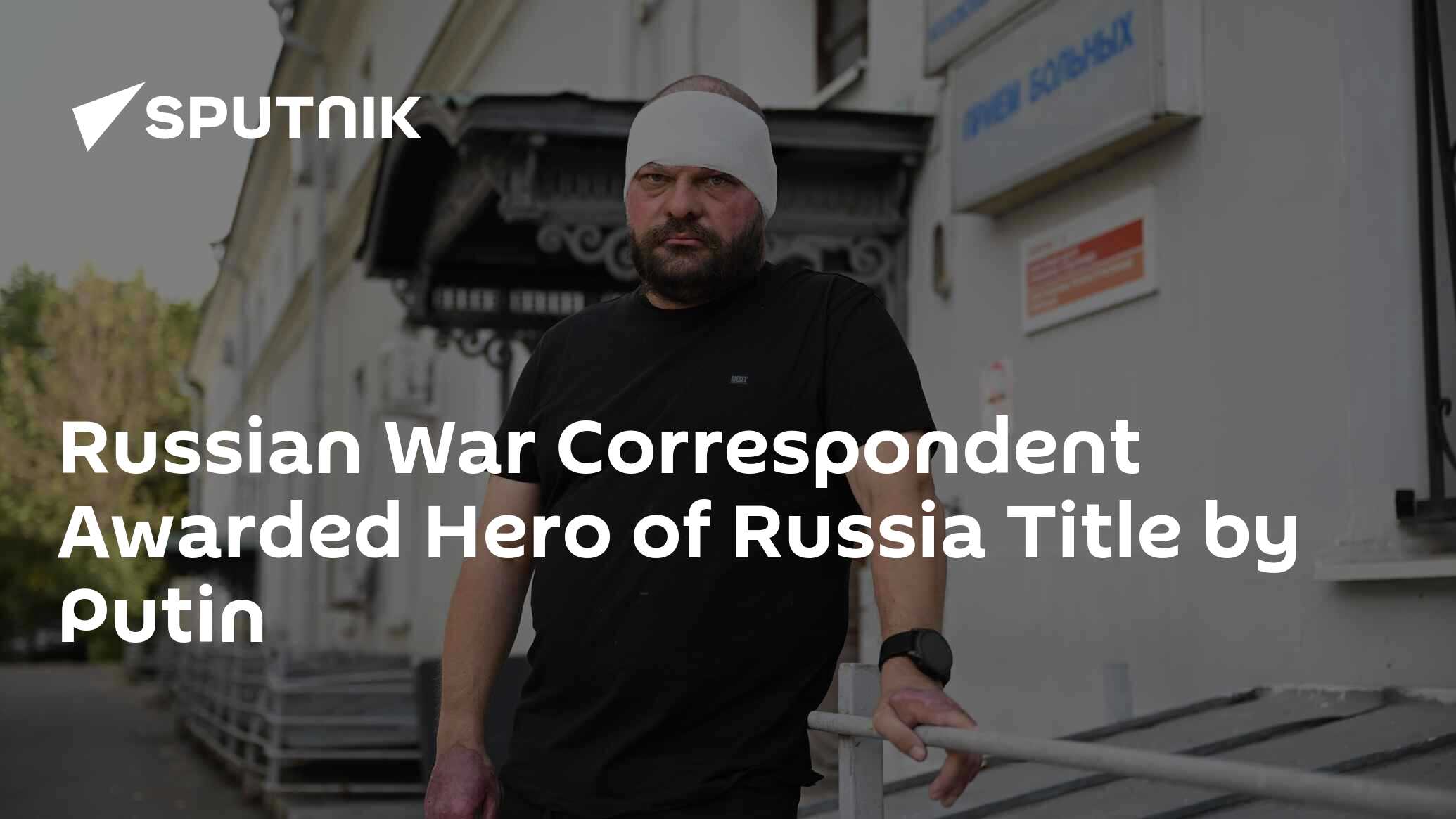 Russian War Correspondent Awarded Hero of Russia Title by Putin - 01.10 ...