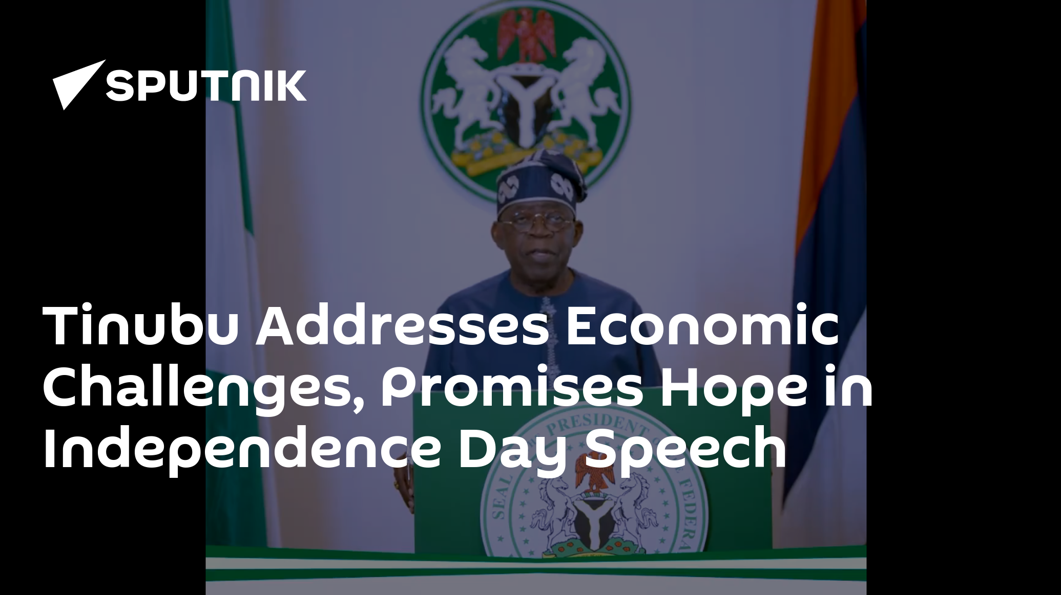 Tinubu Addresses Economic Challenges, Promises Hope in Independence Day Speech - 01.10.2024 ...