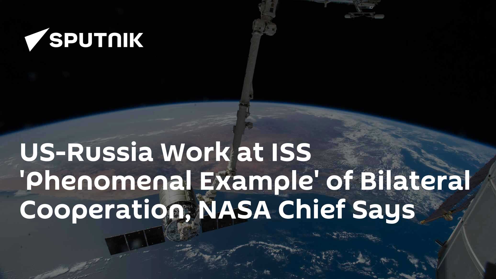 US-Russia Work at ISS 'Phenomenal Example' of Bilateral Cooperation ...
