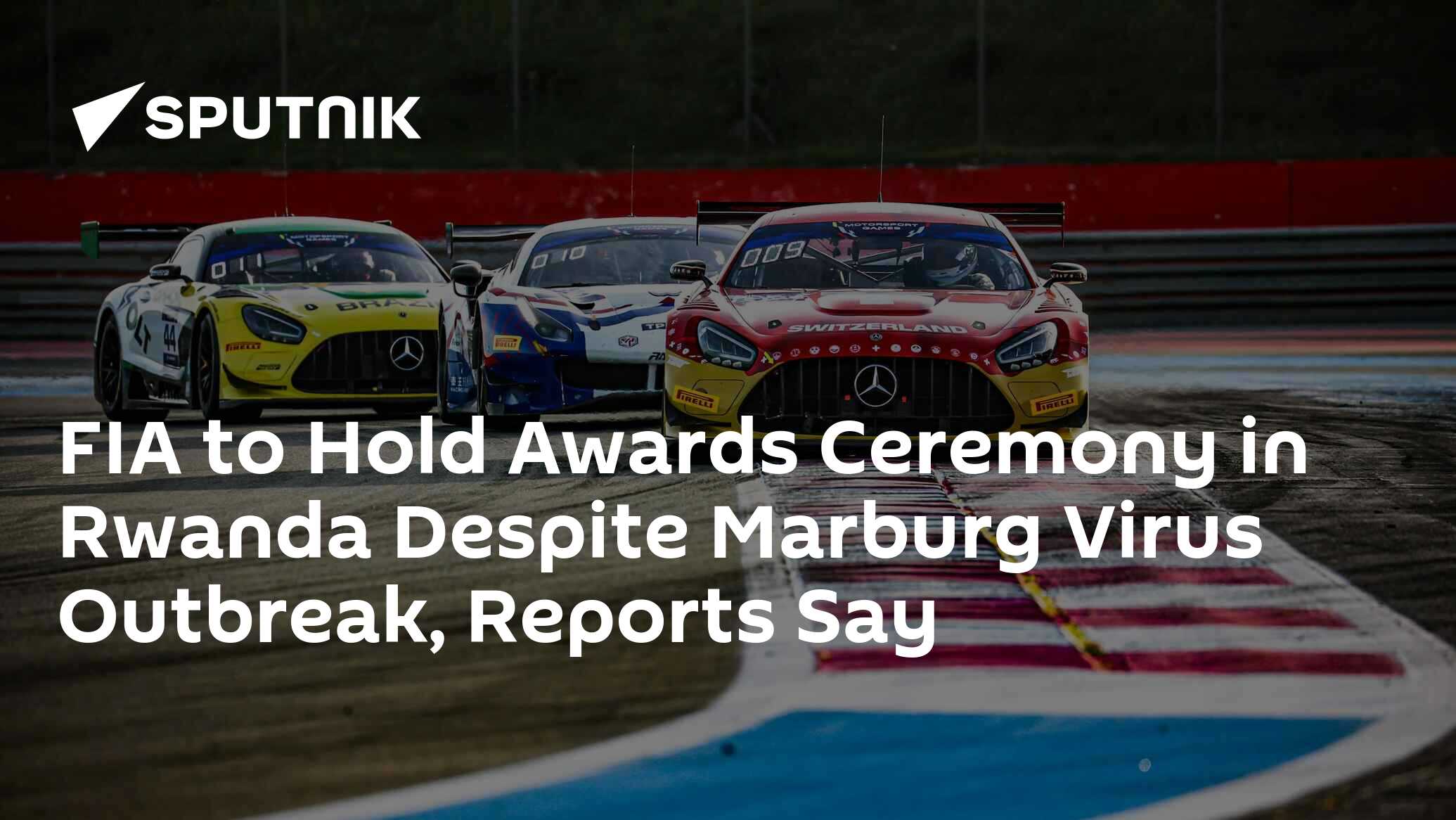FIA to Hold Awards Ceremony in Rwanda Despite Marburg Virus Outbreak ...