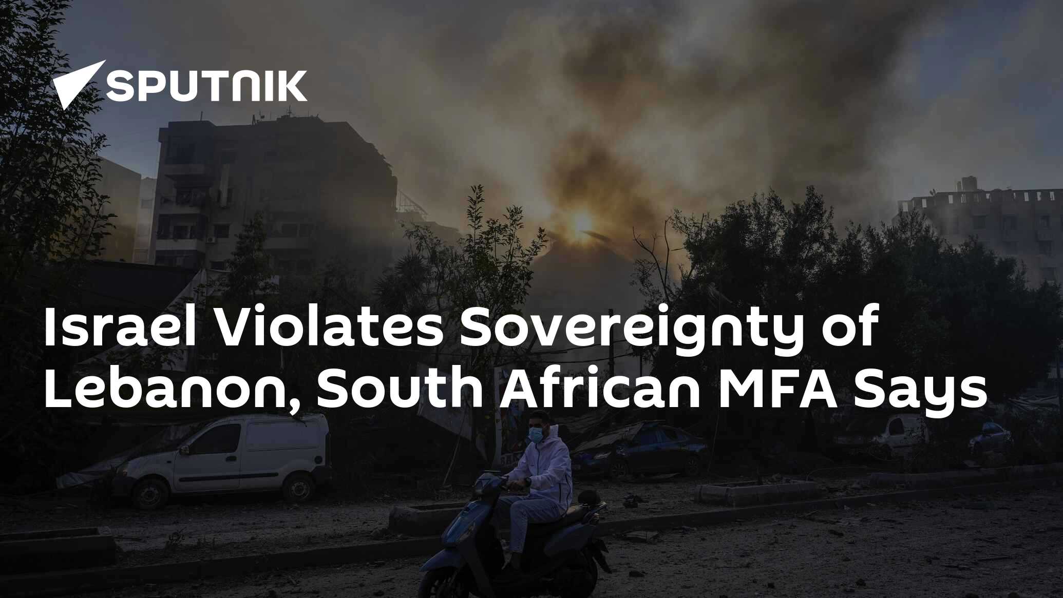 Israel Violates Sovereignty of Lebanon, South African MFA Says - 14.10. ...