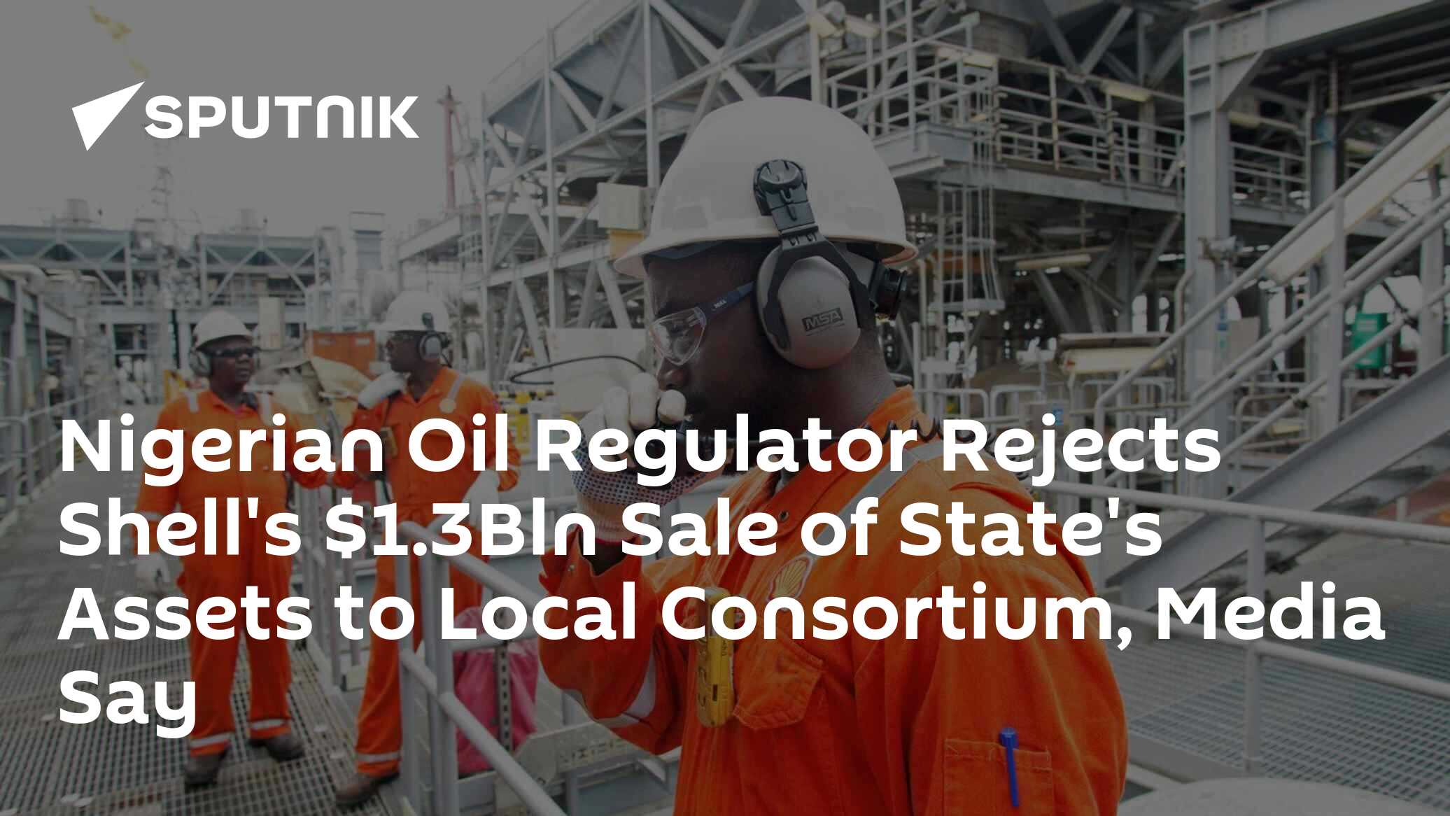 Nigerian Oil Regulator Rejects Shell's $1.3Bln Sale of State's Assets ...