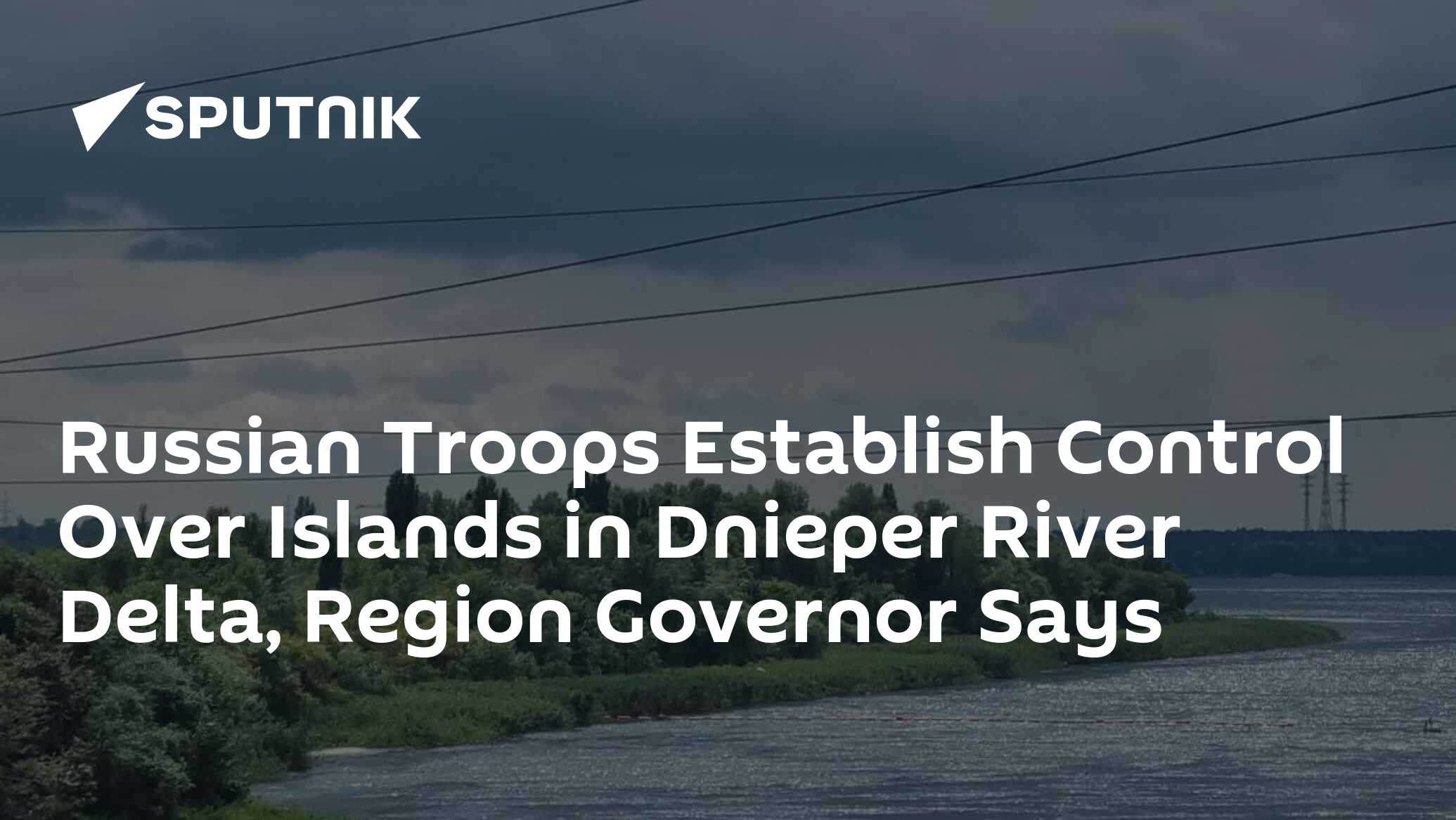 Russian Troops Establish Control Over Islands in Dnieper River Delta ...