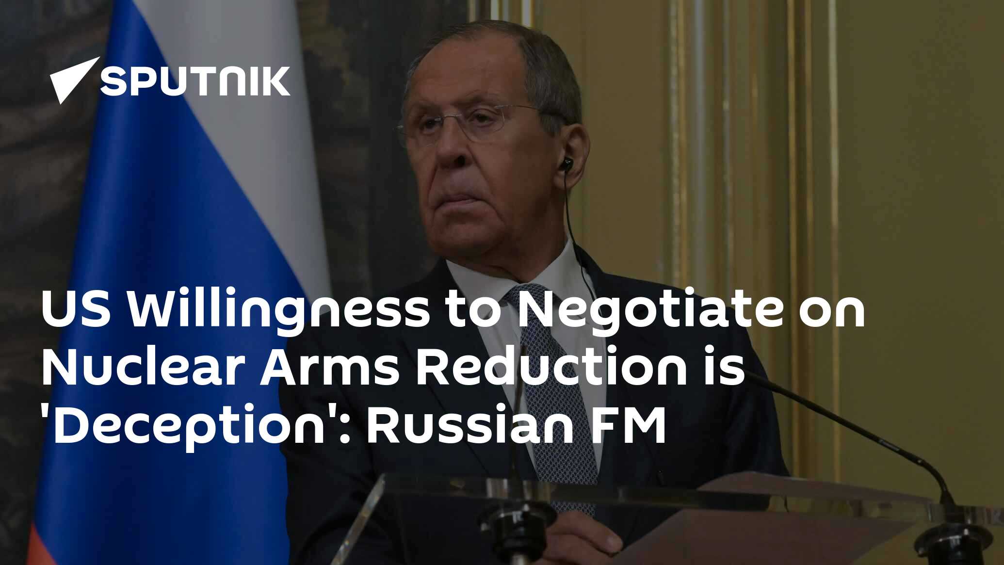 US Willingness to Negotiate on Nuclear Arms Reduction is 'Deception ...