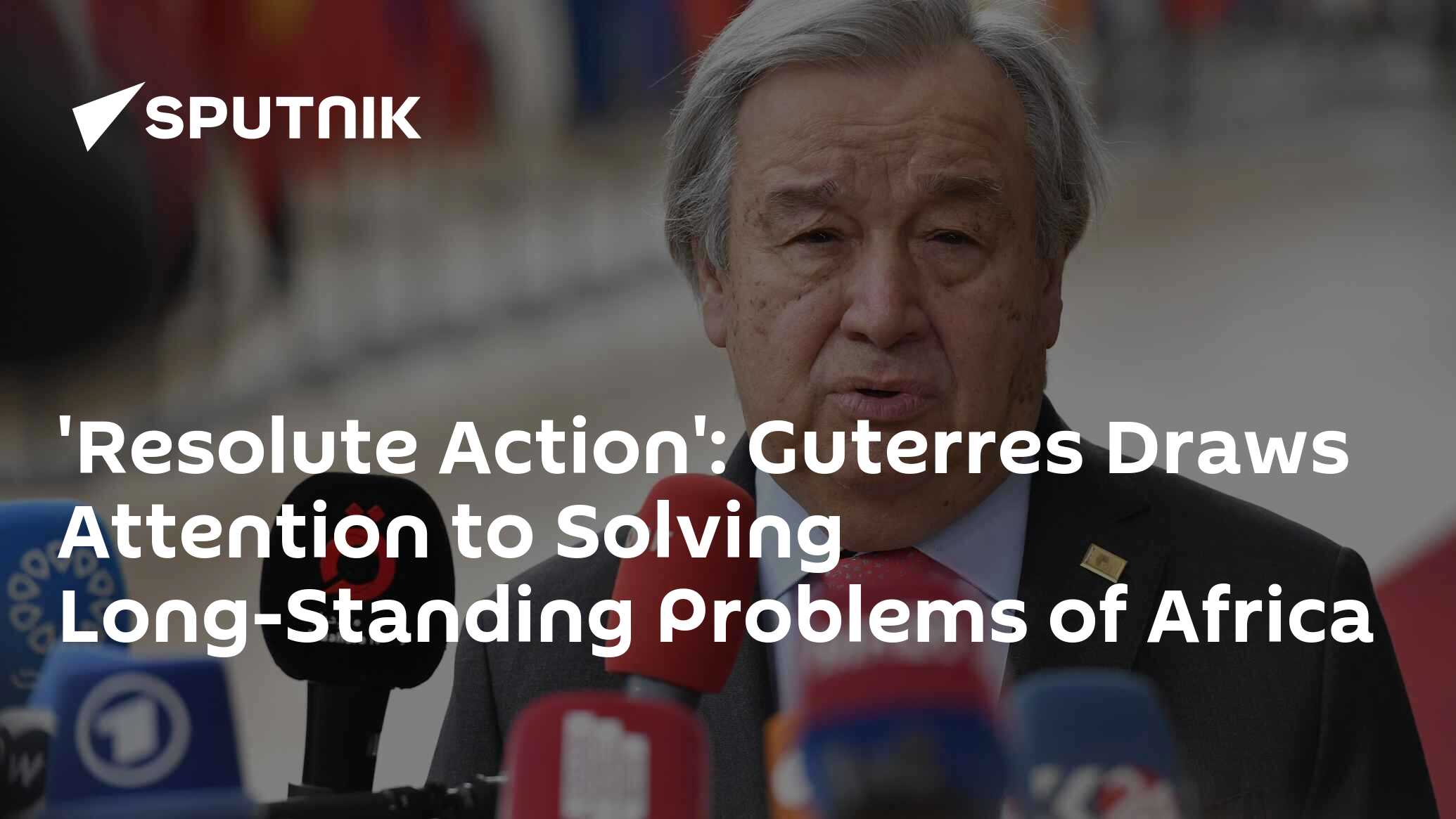 'Resolute Action': Guterres Draws Attention to Solving Long-Standing ...