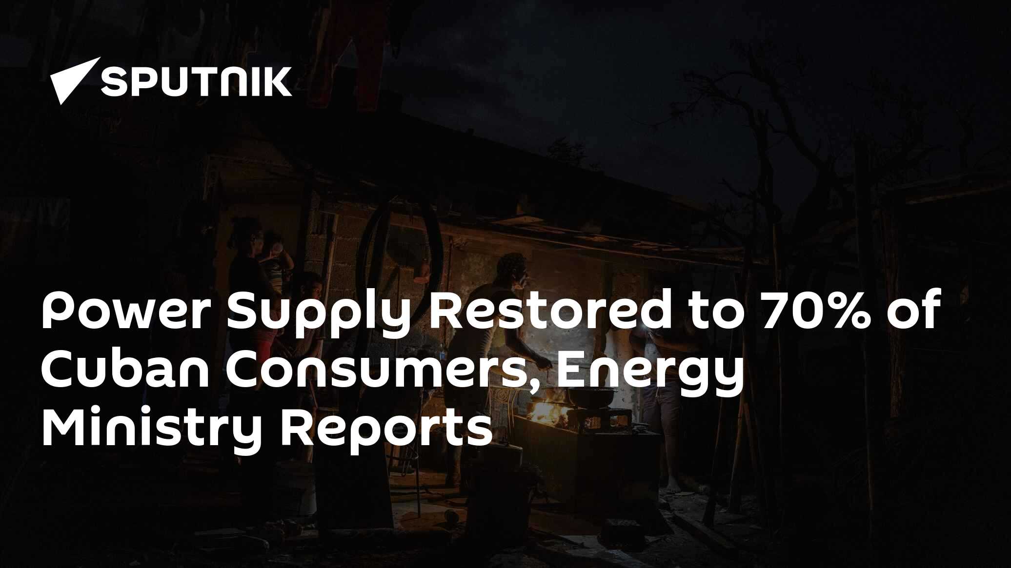 Power Supply Restored to 70% of Cuban Consumers, Energy Ministry ...