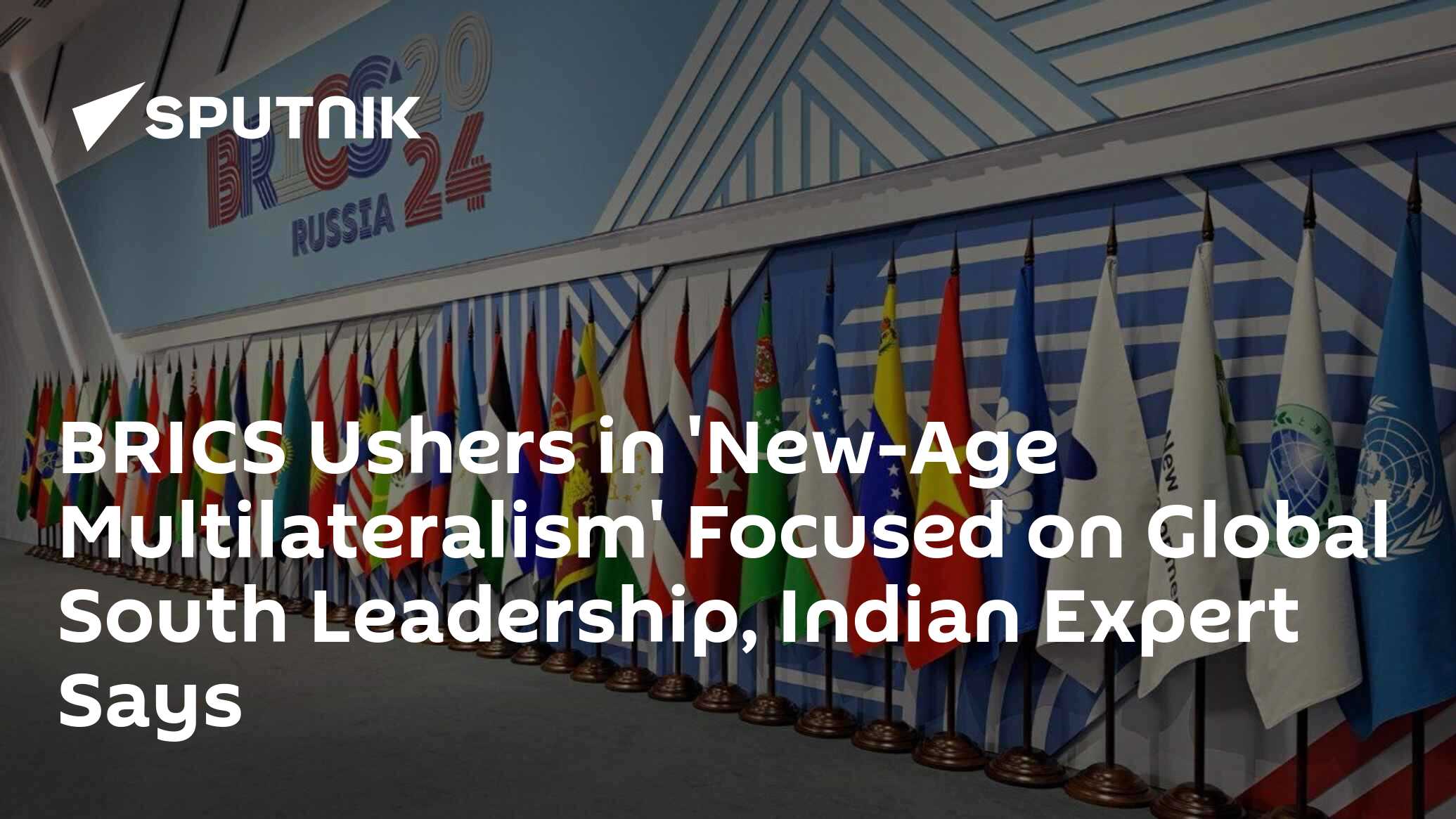 BRICS Ushers in 'New-Age Multilateralism' Focused on Global South ... BRICS Ushers in 'New-Age Multilateralism' Focused on Global South ...
