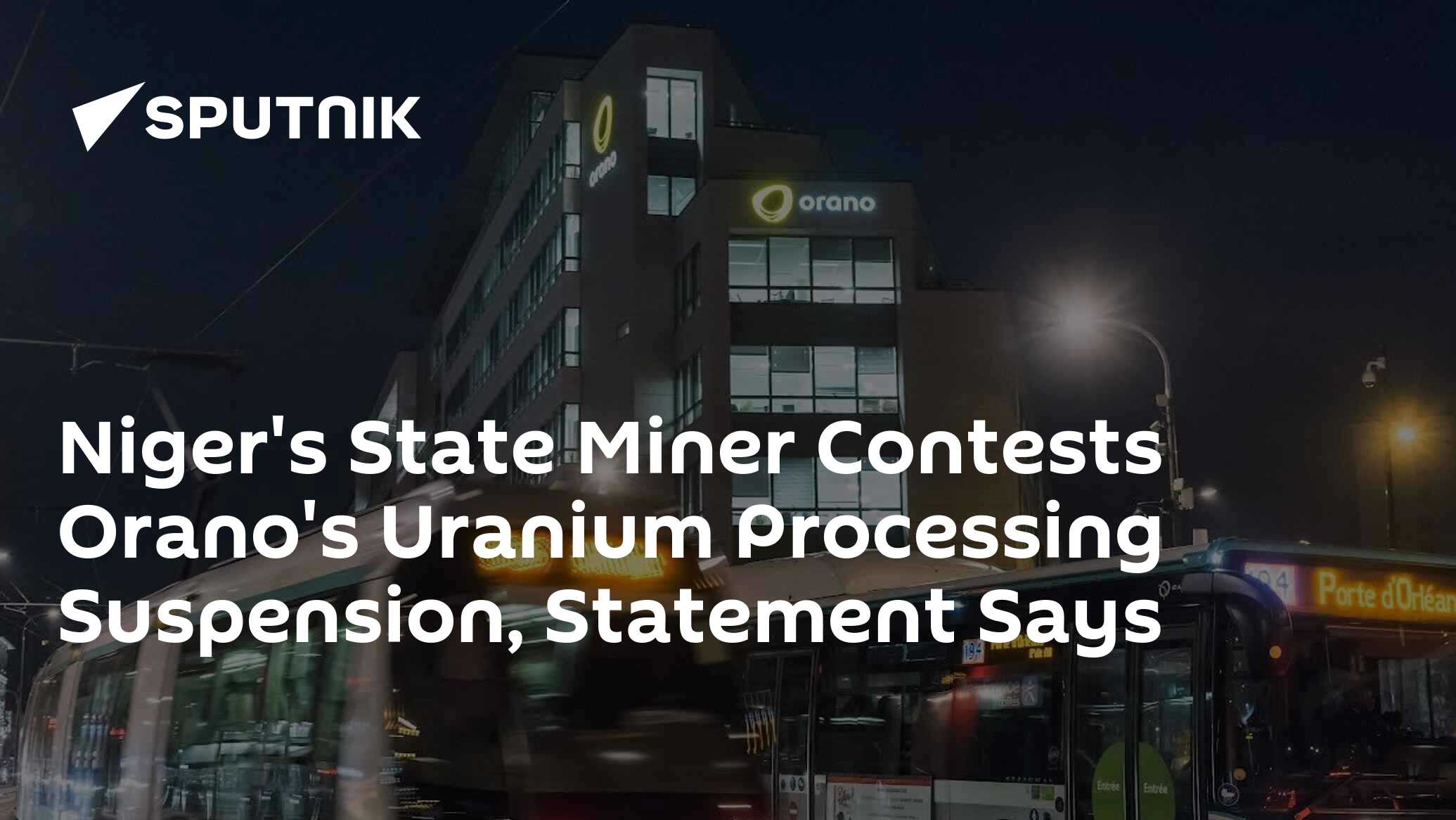 Niger's State Miner Contests Orano's Uranium Processing Suspension ...