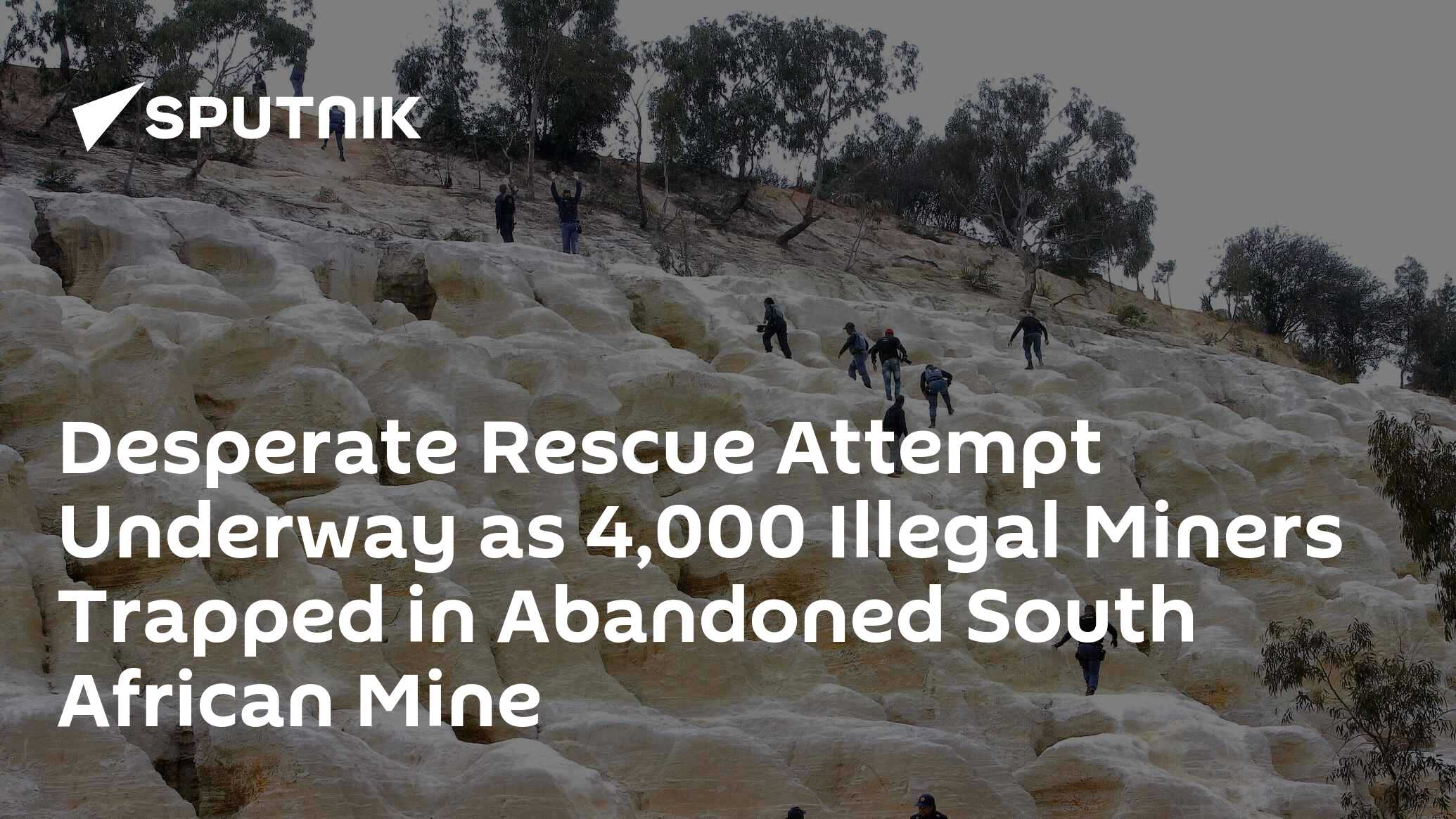 Desperate Rescue Attempt Underway as 4,000 Illegal Miners Trapped in ...