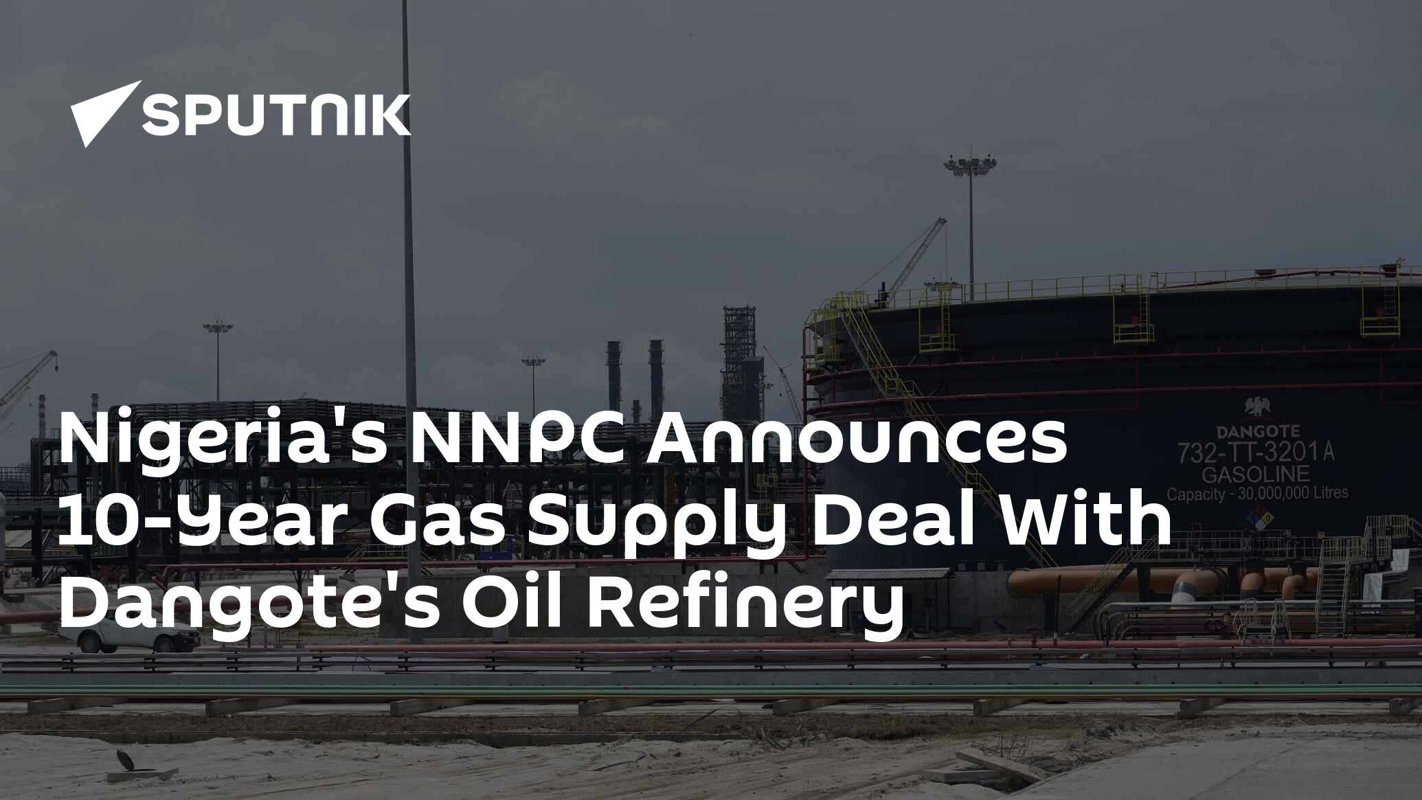 Nigeria's NNPC Announces 10-Year Gas Supply Deal With Dangote's Oil Refinery - 14.11.2024 ...
