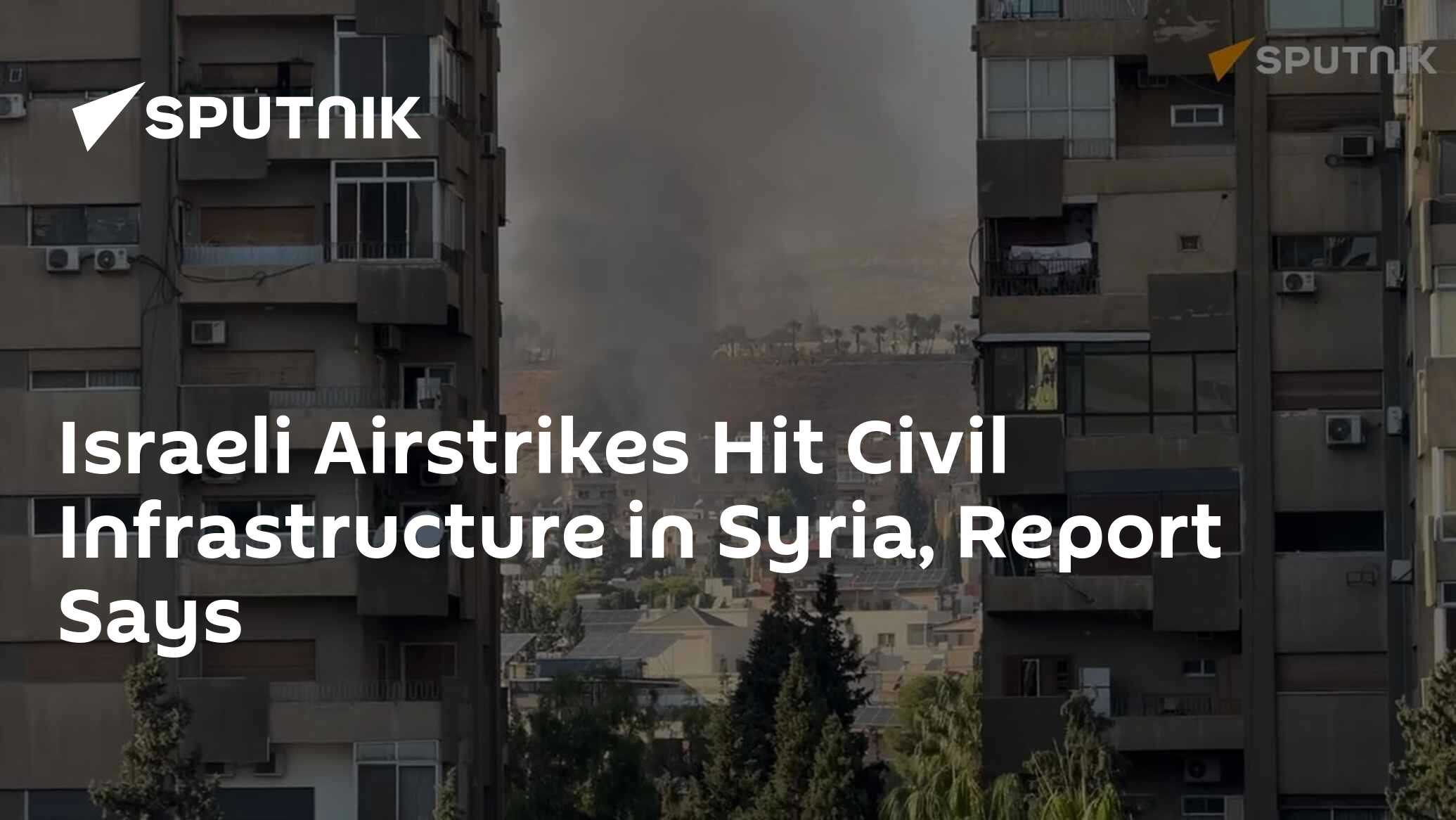Israeli Airstrikes Hit Civil Infrastructure in Syria, Report Says - 14. ...
