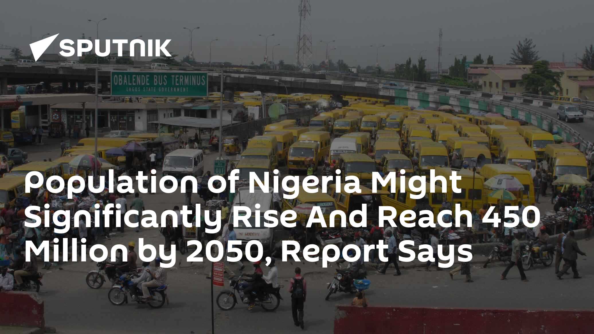 Population of Nigeria Might Significantly Rise And Reach 450 Million by ...