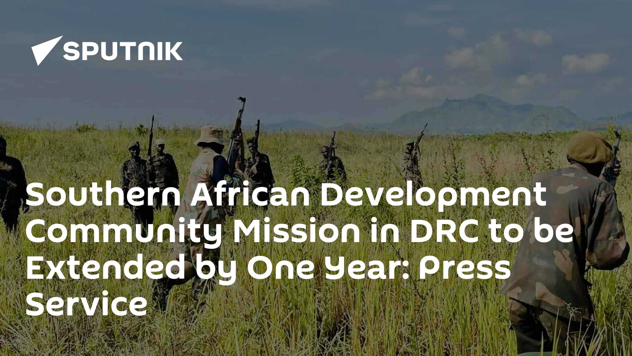 Southern African Development Community Mission in DRC to be Extended by ...