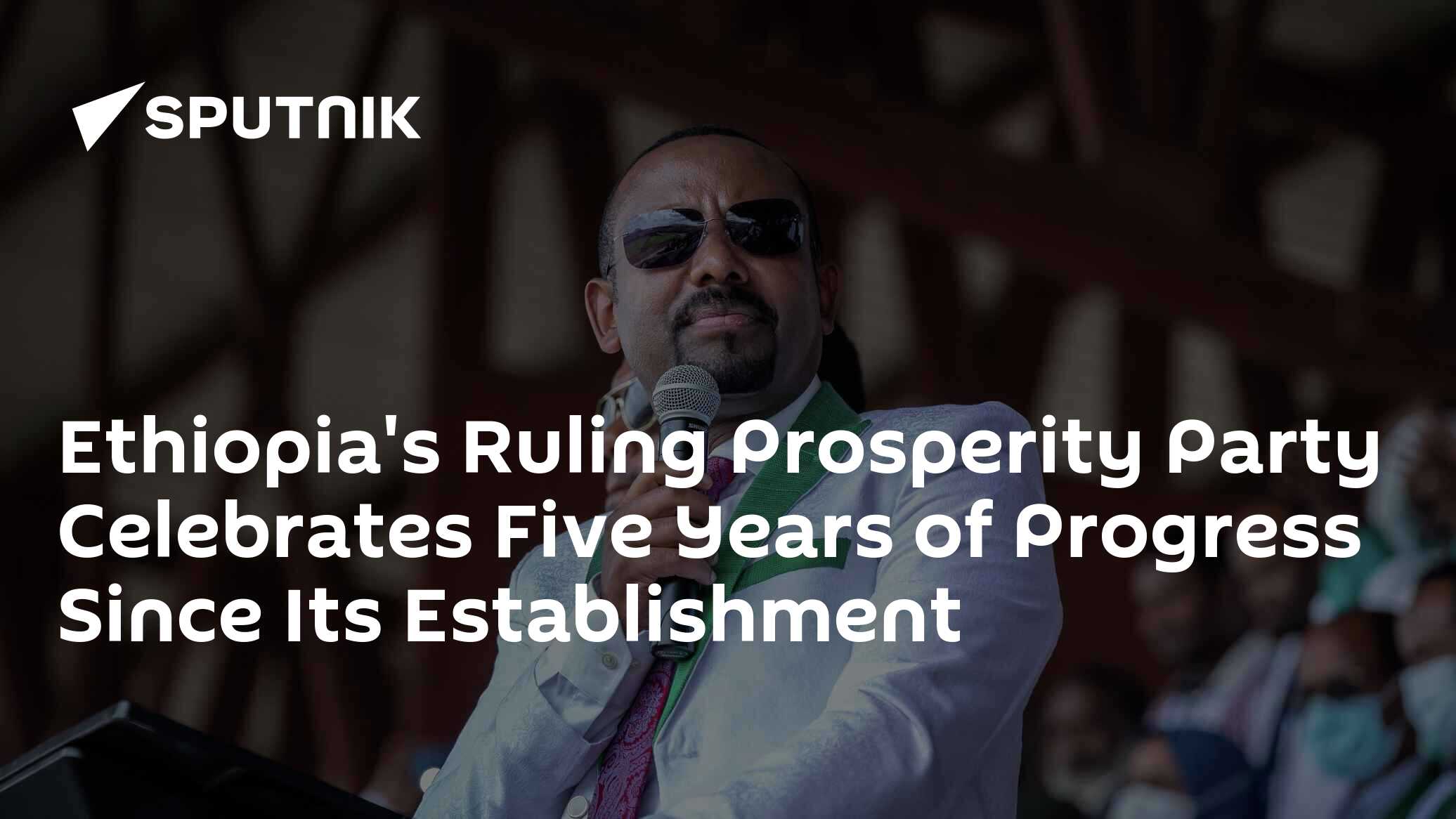 Ethiopia's Ruling Prosperity Party Celebrates Five Years of Progress ...