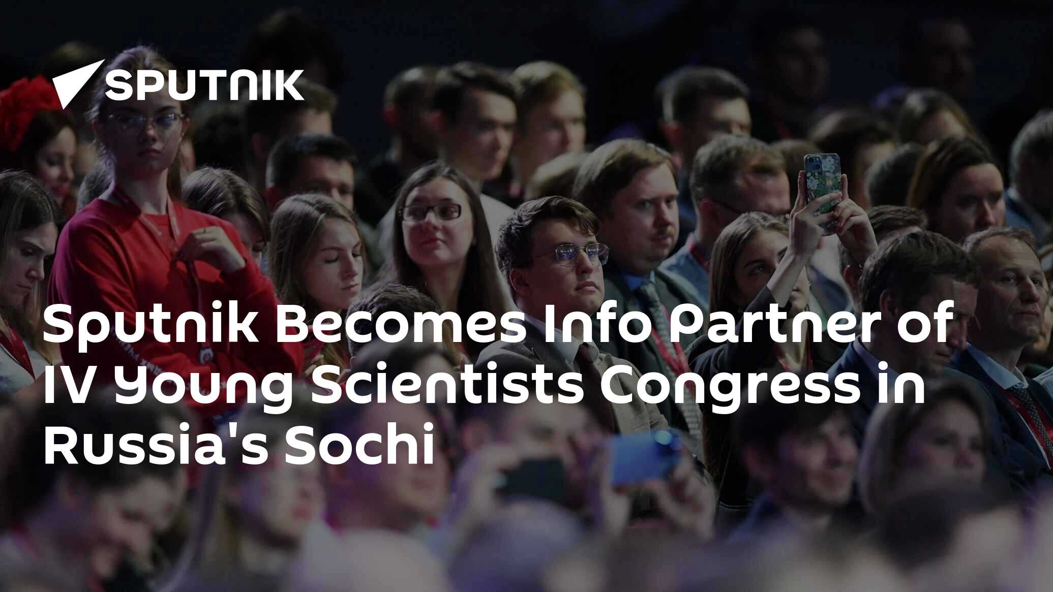 Sputnik Becomes Info Partner of IV Young Scientists Congress in Russia ...