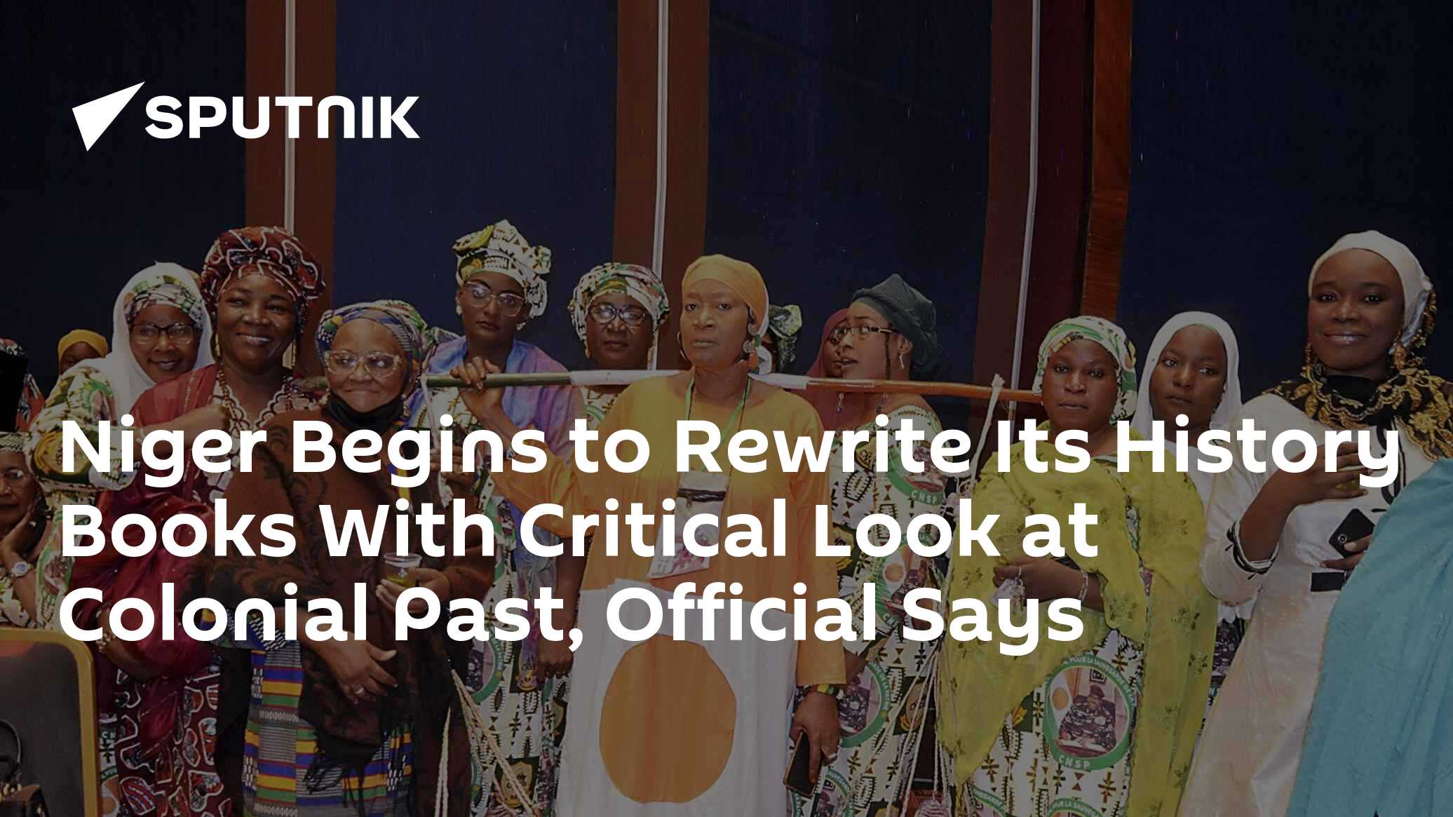 Niger Begins to Rewrite Its History Books With Critical Look at ...