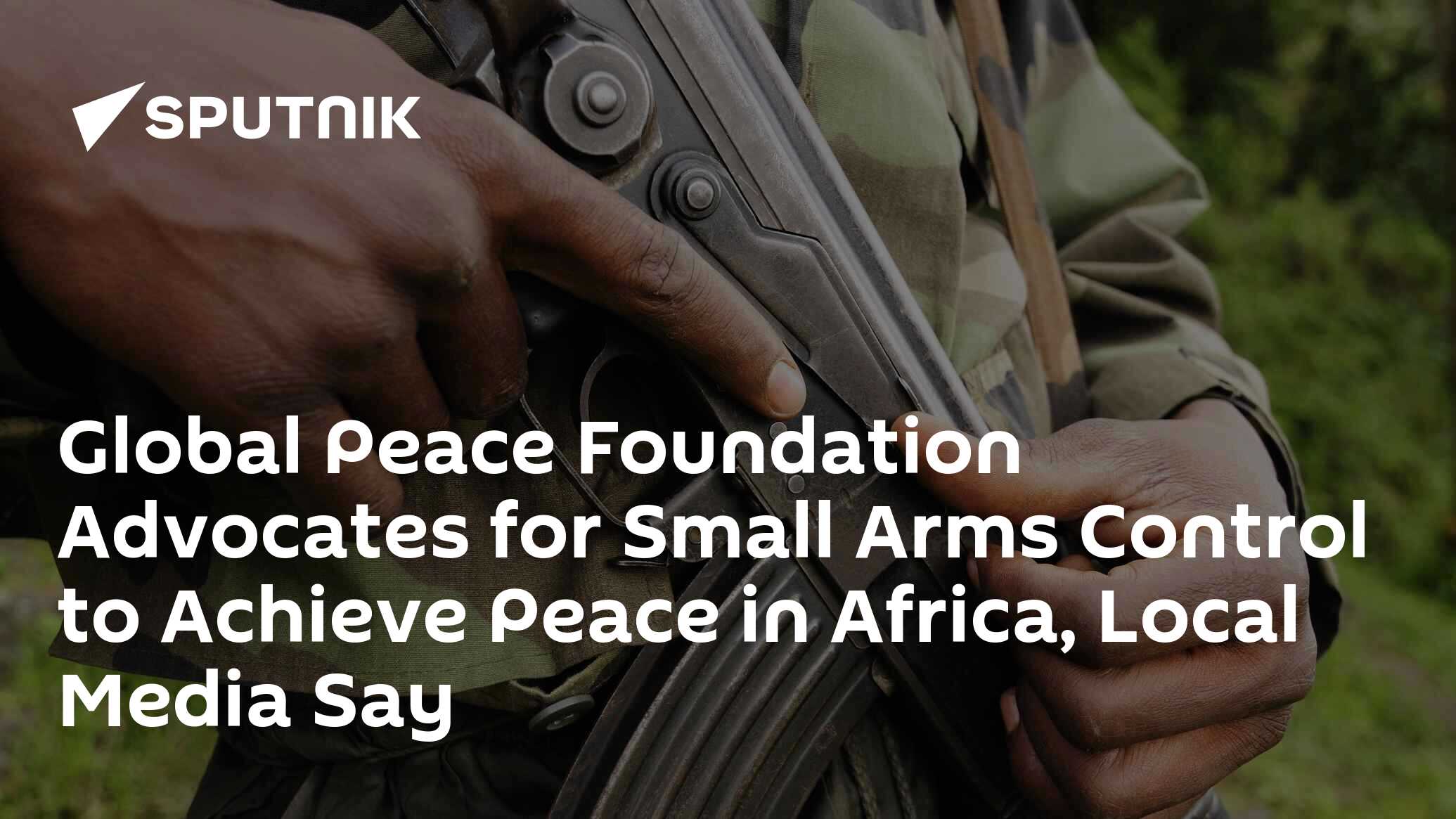 Global Peace Foundation Advocates for Small Arms Control to Achieve ...