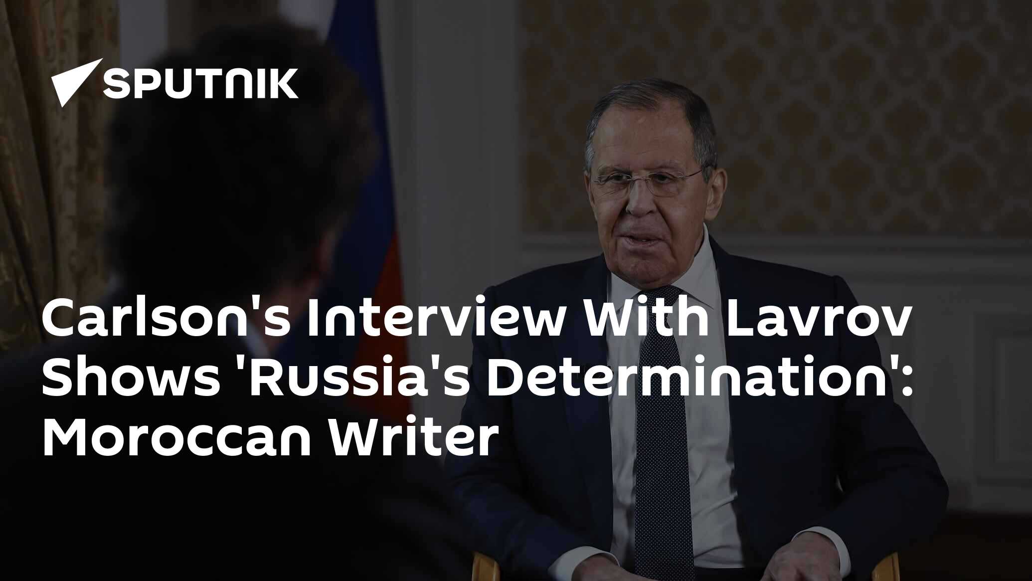 Carlson's Interview With Lavrov Shows 'Russia's Determination ...
