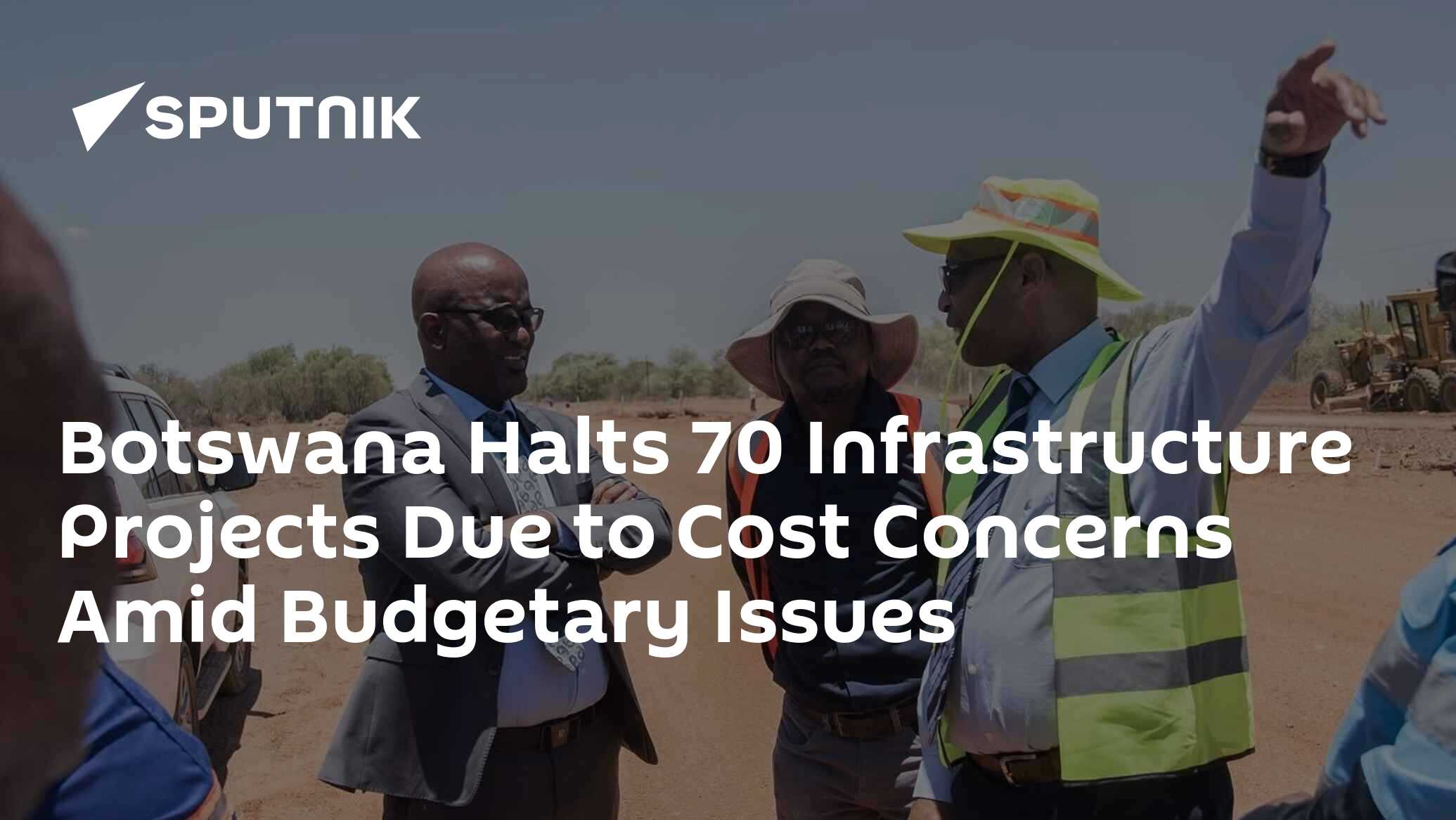 Botswana Halts 70 Infrastructure Projects Due to Cost Concerns Amid ...