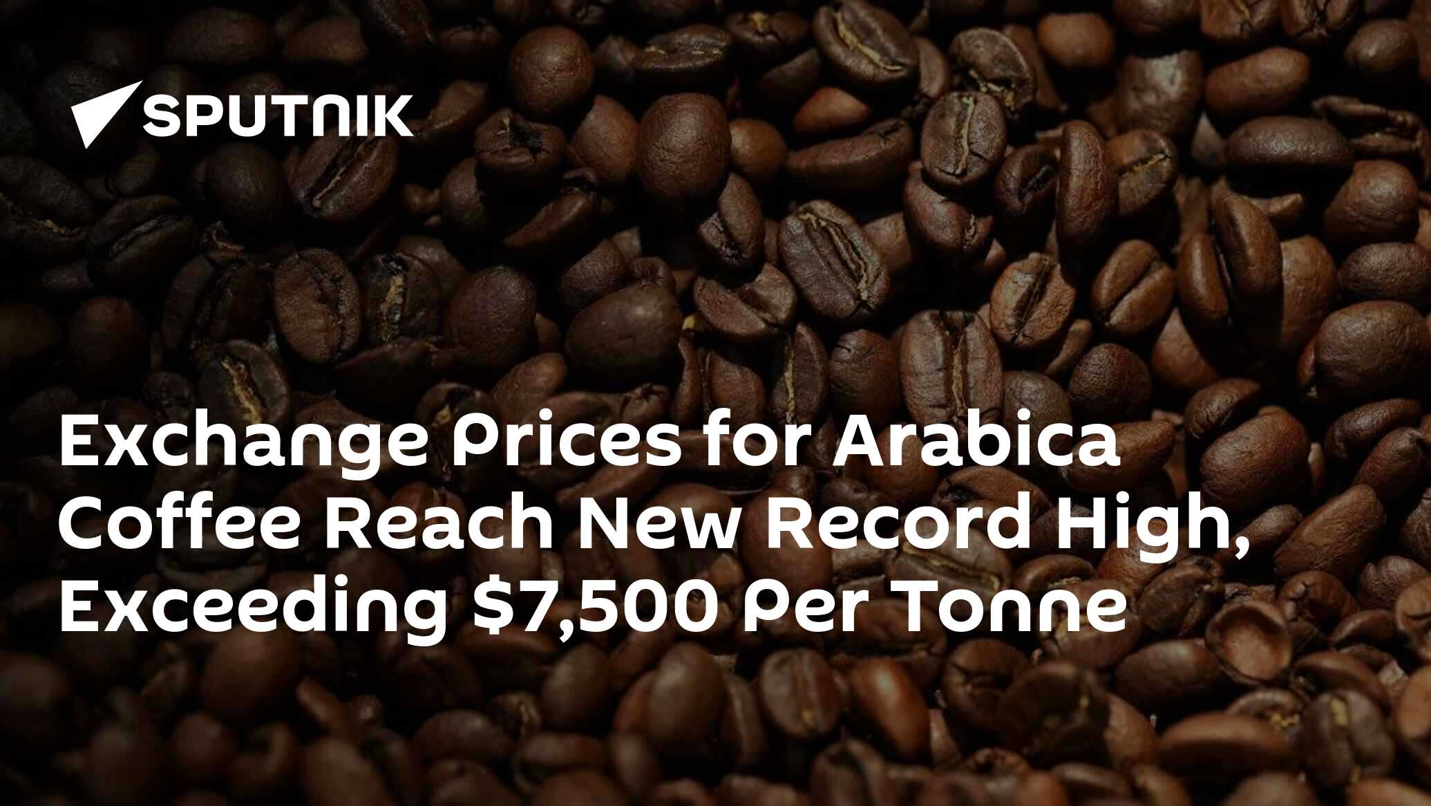 Exchange Prices for Arabica Coffee Reach New Record High, Exceeding ...