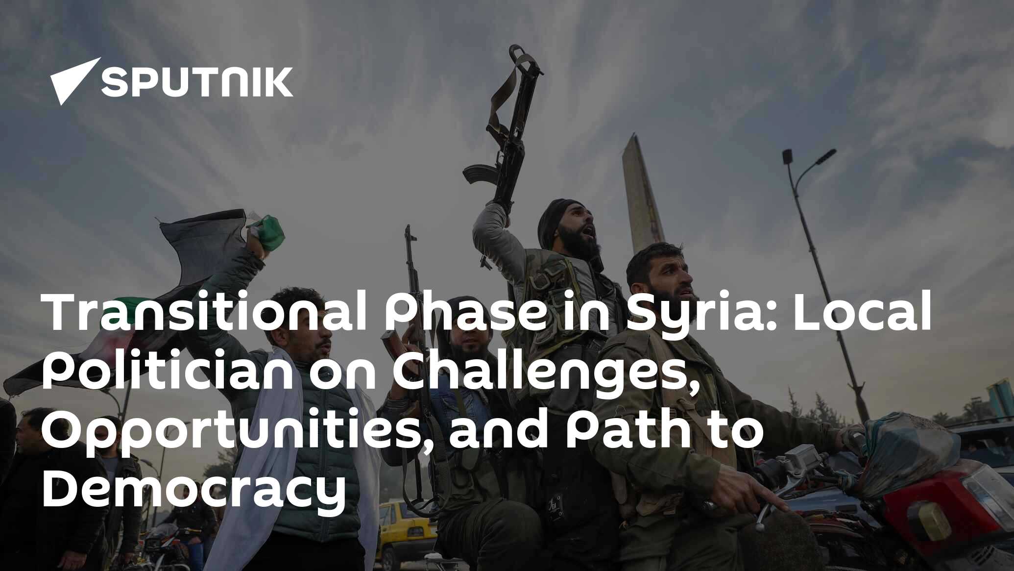 Transitional Phase in Syria: Local Politician on Challenges ...