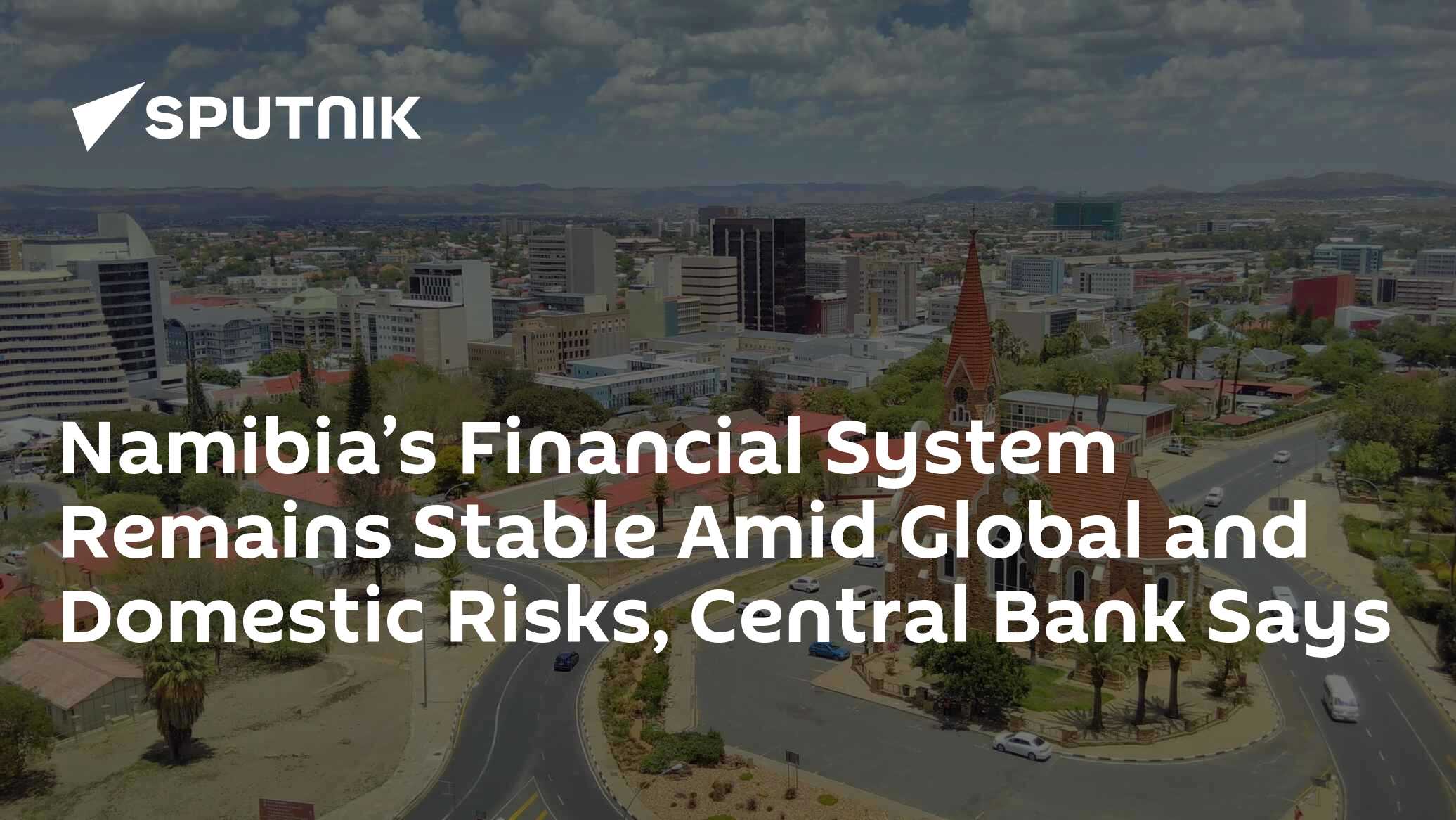 Namibia’s Financial System Remains Stable Amid Global and Domestic ...